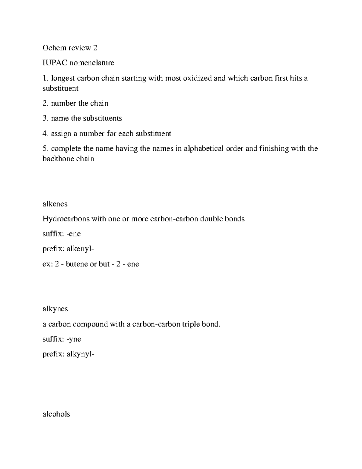 Ochem review 2 - suffix: -yne prefix: alkynyl- alcohols suffix: replace ...