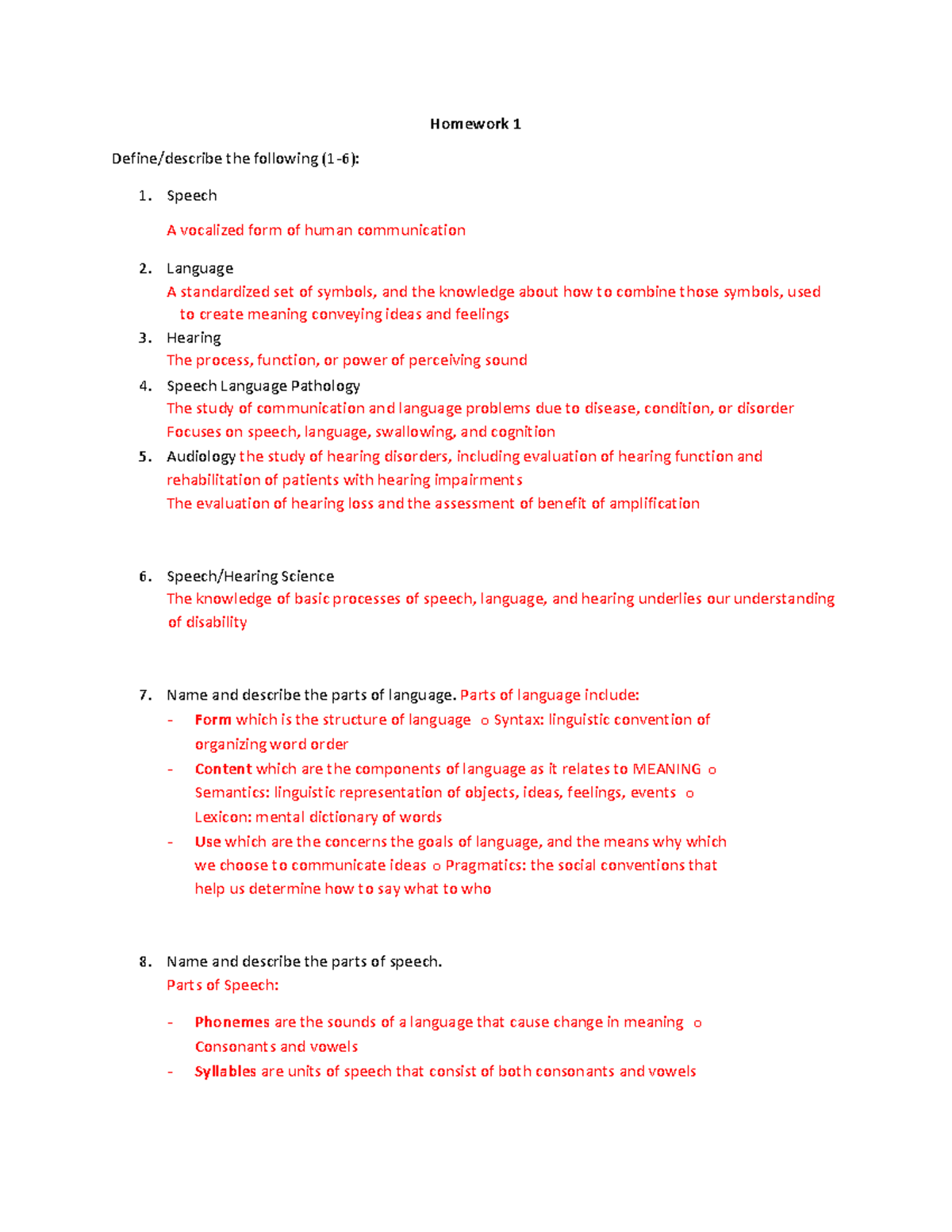 SLH Homework 1 - Homework 1 Define/describe the following (1-6): Speech A vocalized form of ...