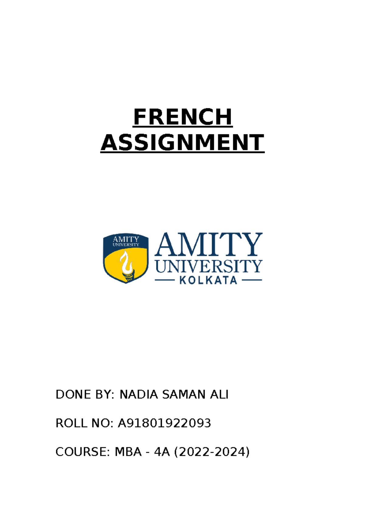 French Assignment - FRENCH ASSIGNMENT DONE BY: NADIA SAMAN ALI ROLL NO: A COURSE: MBA - 4A - Studocu