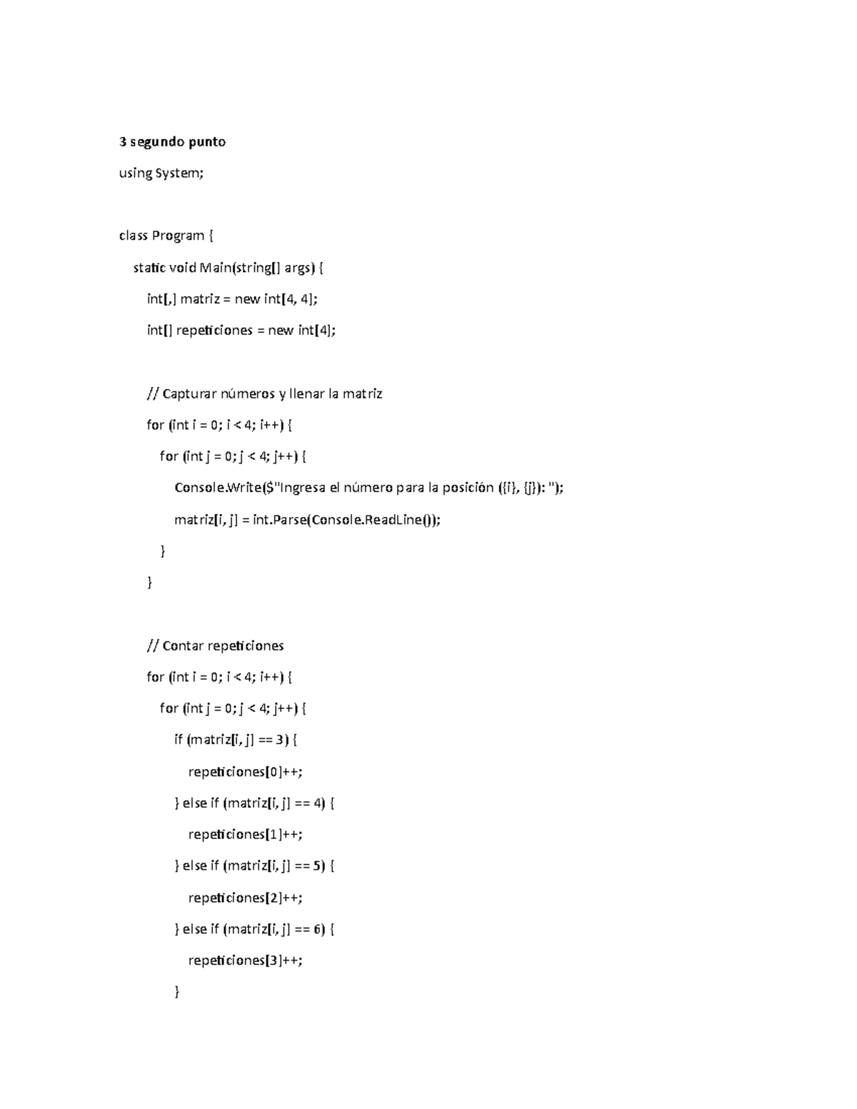 Tarea 3 - No aplica - 3 segundo punto using System; class Program { static void Main(string ...