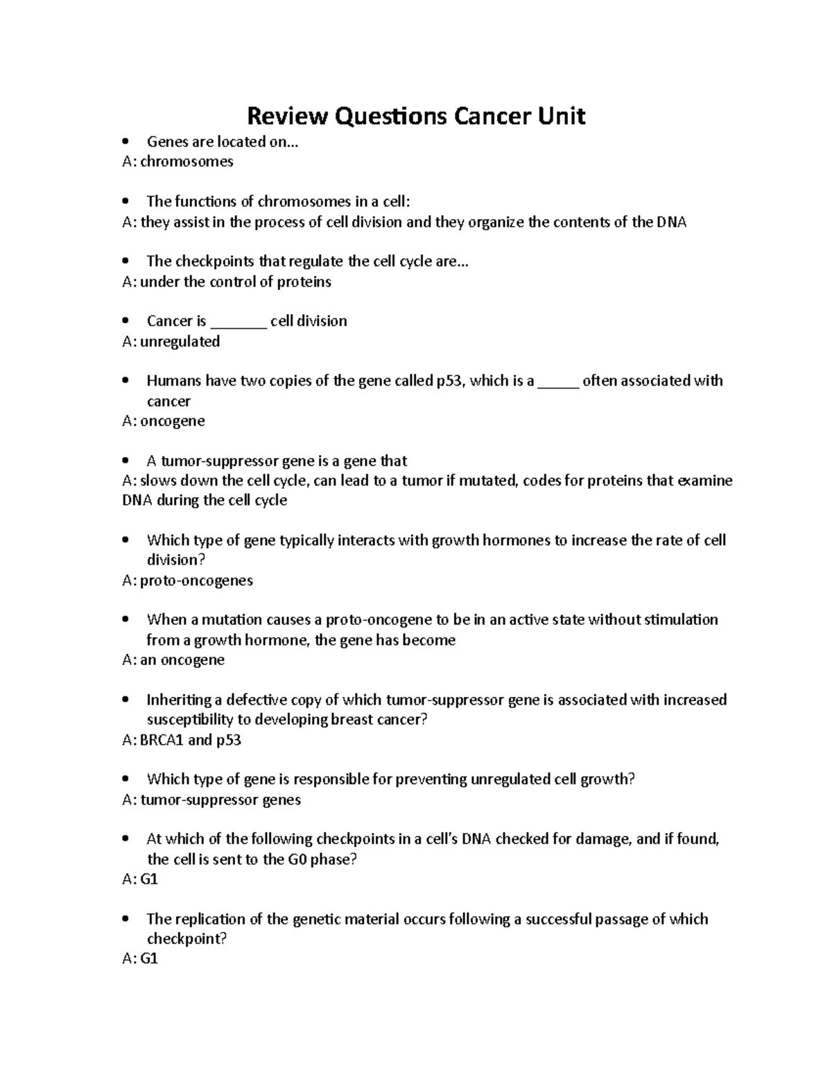 Review Questions Cancer Unit - .. A: chromosomes The functions of ...