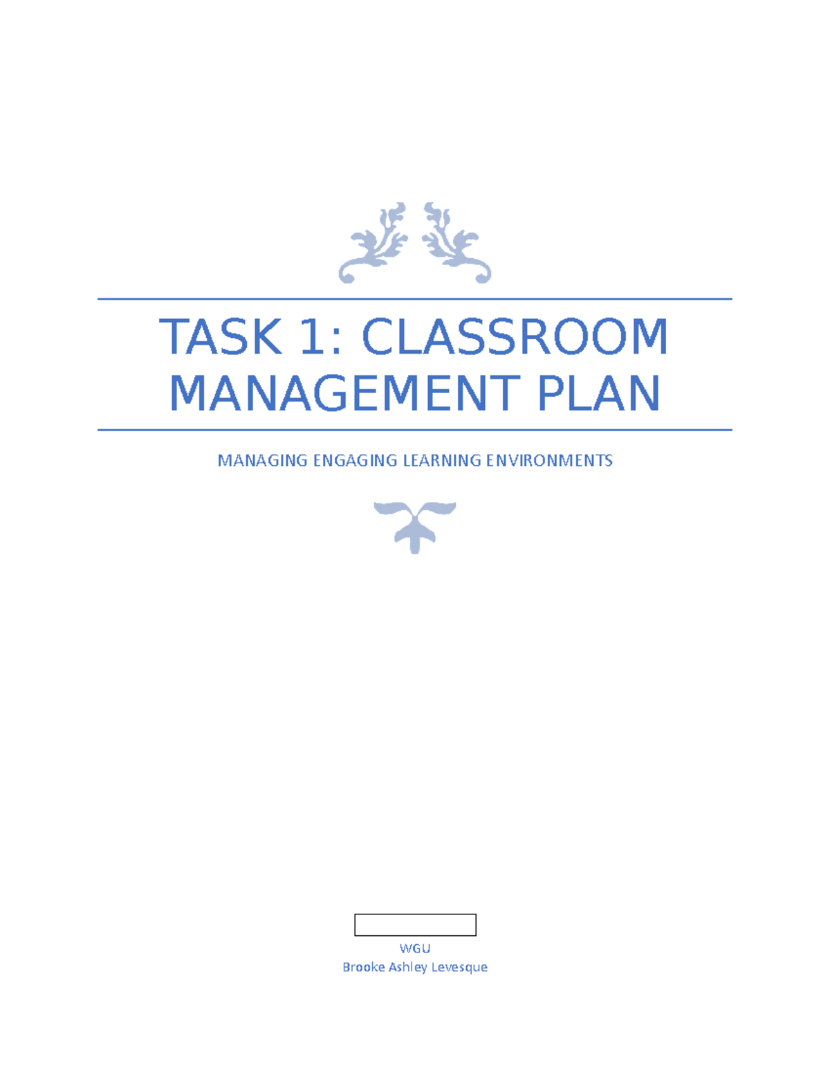 Task 1 - Passed - TASK 1: CLASSROOM MANAGEMENT PLAN MANAGING ENGAGING ...