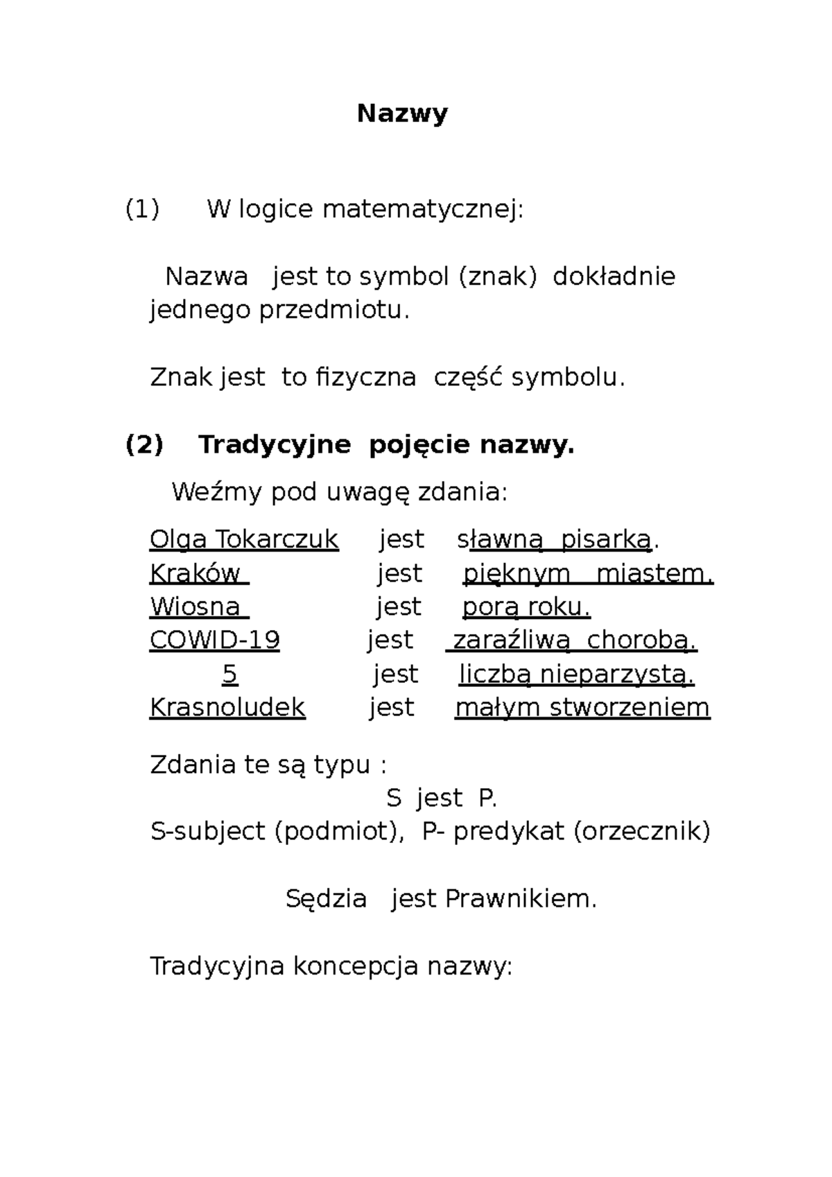 Nazwy- wykład 3 - Nazwy (1) W logice matematycznej: Nazwa jest to ...