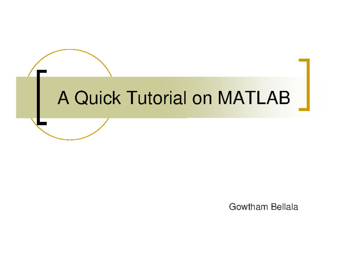 Matlab - for student - A Quick Tutorial on MATLAB Gowtham Bellala ...