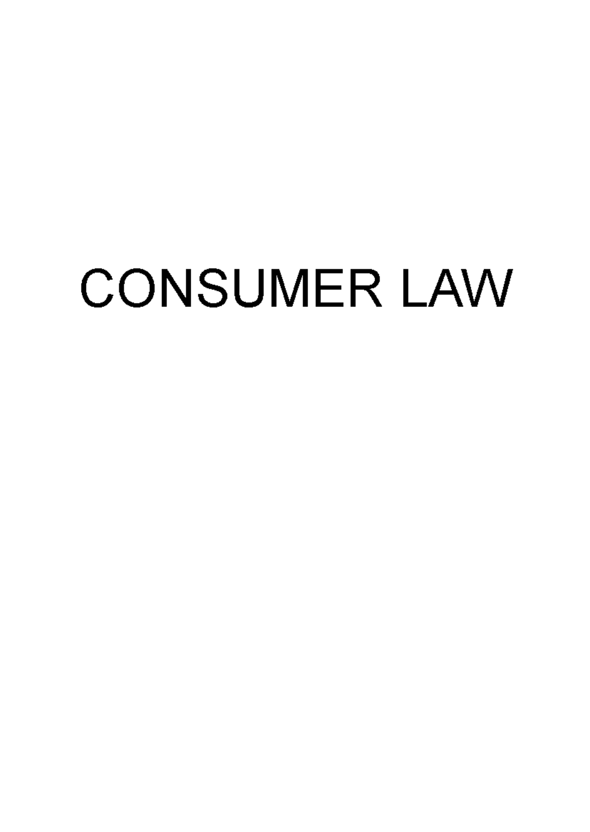 Complete-consumer-law-legal-studies intro notes - CONSUMER LAW The ...