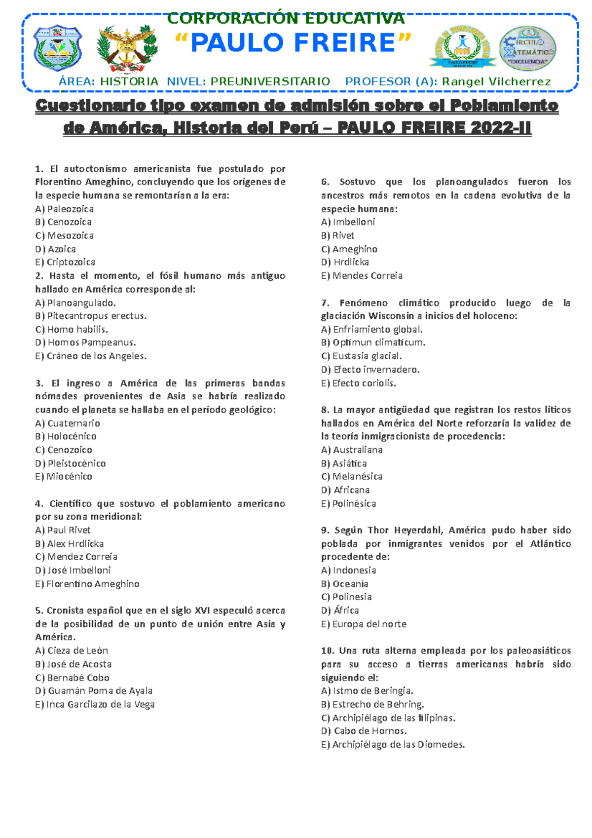 Poblamiento DE America - El autoctonismo americanista fue postulado por ...
