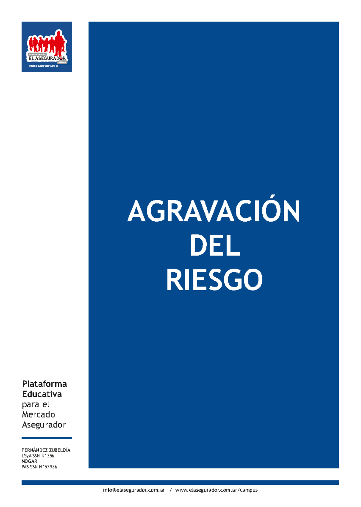 Agravacion DEL Riesgo - peritaje de seguro - CAMPUS VIRTUAL ELEL ASEGURADOREL ASEGURADOR - Studocu