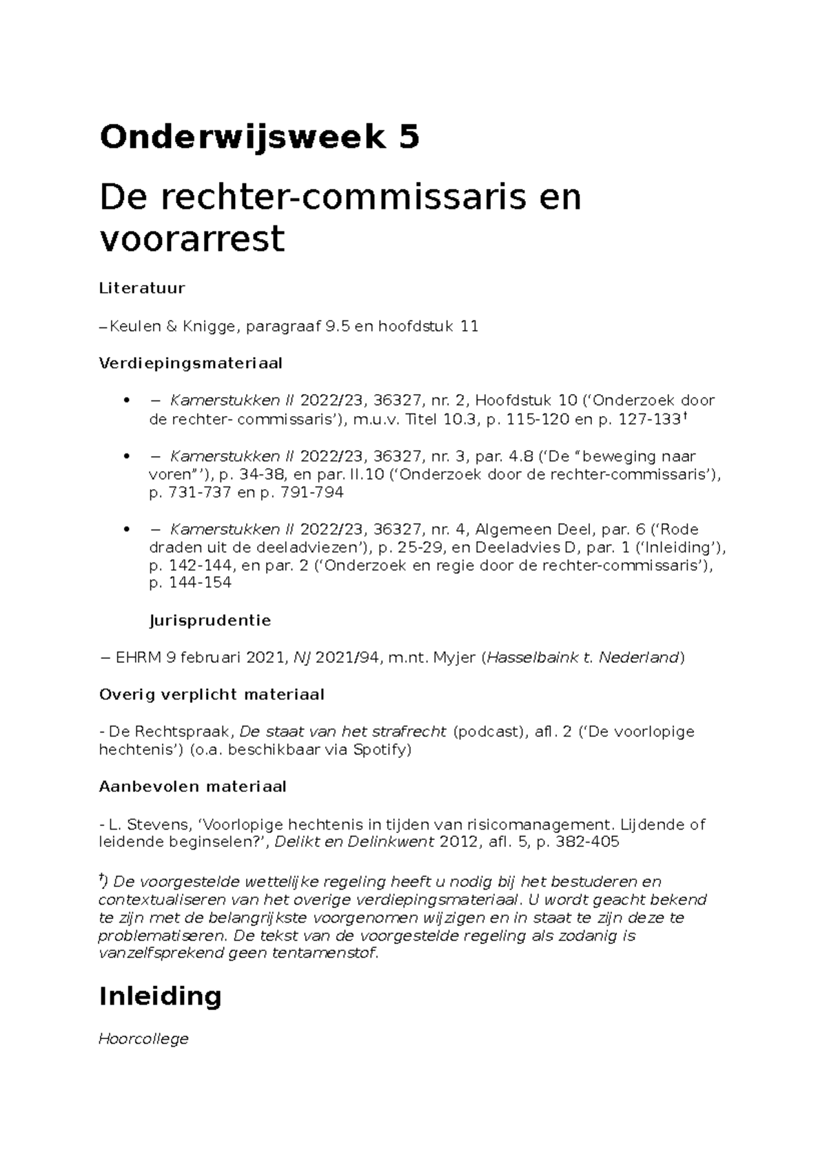 Werkgroep week 5 - Onderwijsweek 5 De rechter-commissaris en voorarrest ...