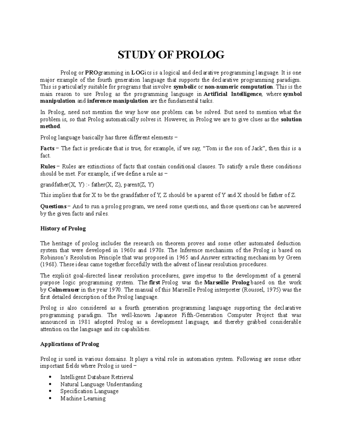 Study OF Prolog - STUDY OF PROLOG Prolog or PROgramming in LOGics is a logical and declarative ...