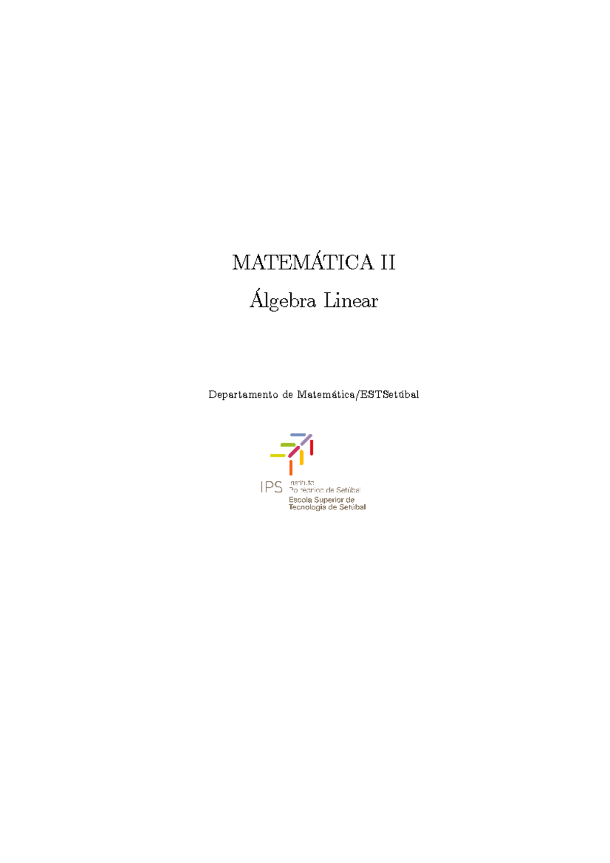 Álgebra Linear - Matematica - MATEMÁTICA II Álgebra Linear Departamento de Matemática/ESTSetúbal ...