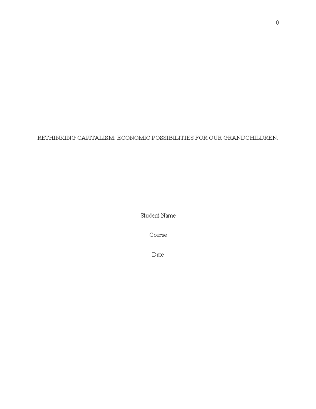 Rethinking Capitalism Economic Possibilities FOR OUR Grandchildren - RETHINKING CAPITALISM ...
