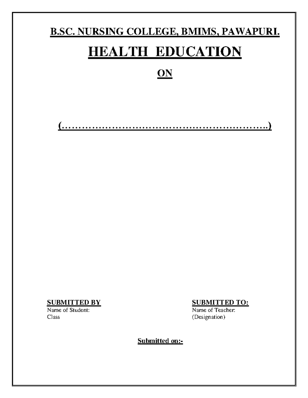 Health Education Performa COMMUNITY HEALTH NURSING CHN - B. NURSING ...