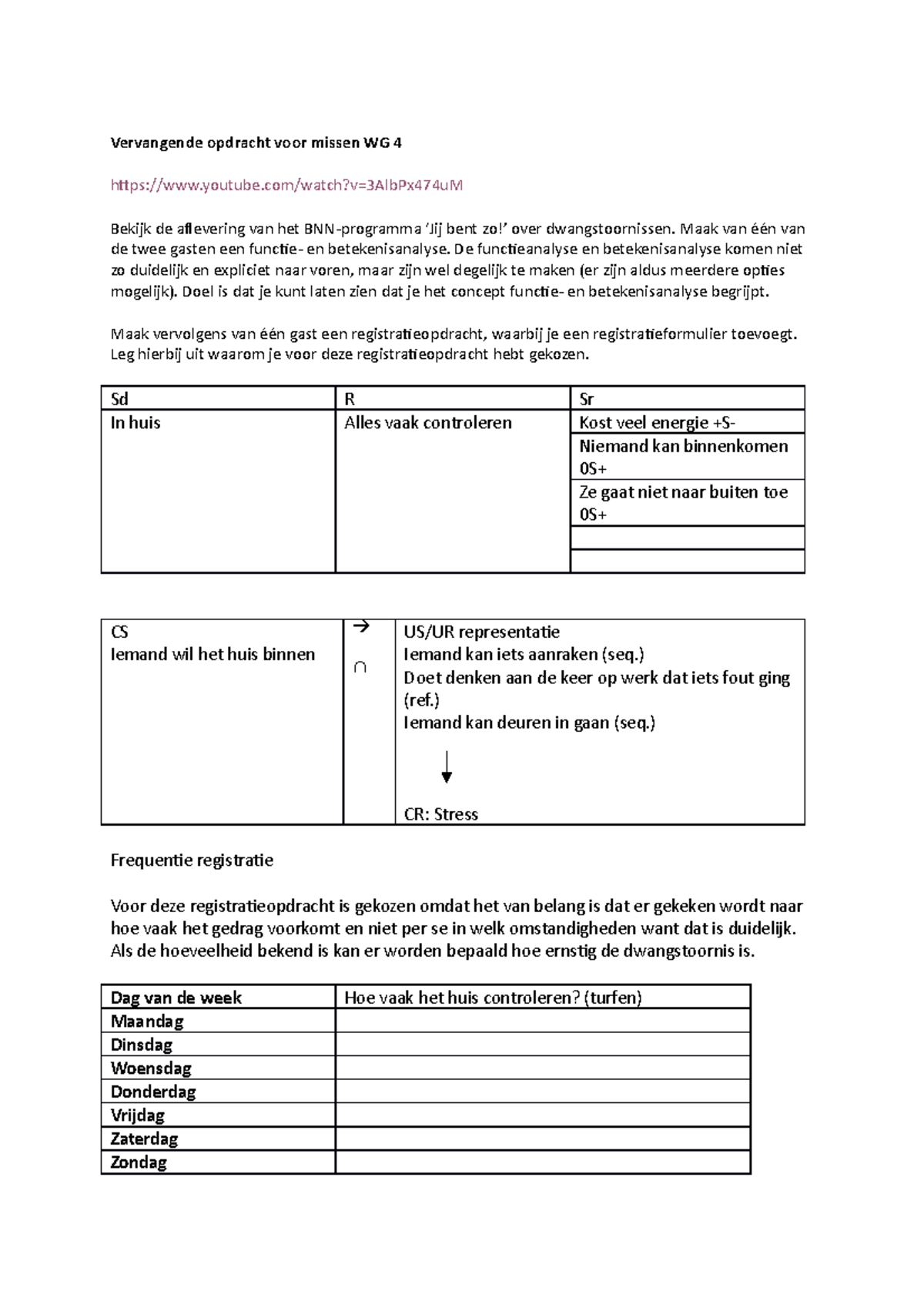 Vervangende opdracht - Maak van é é n van de twee gasten een functie ...