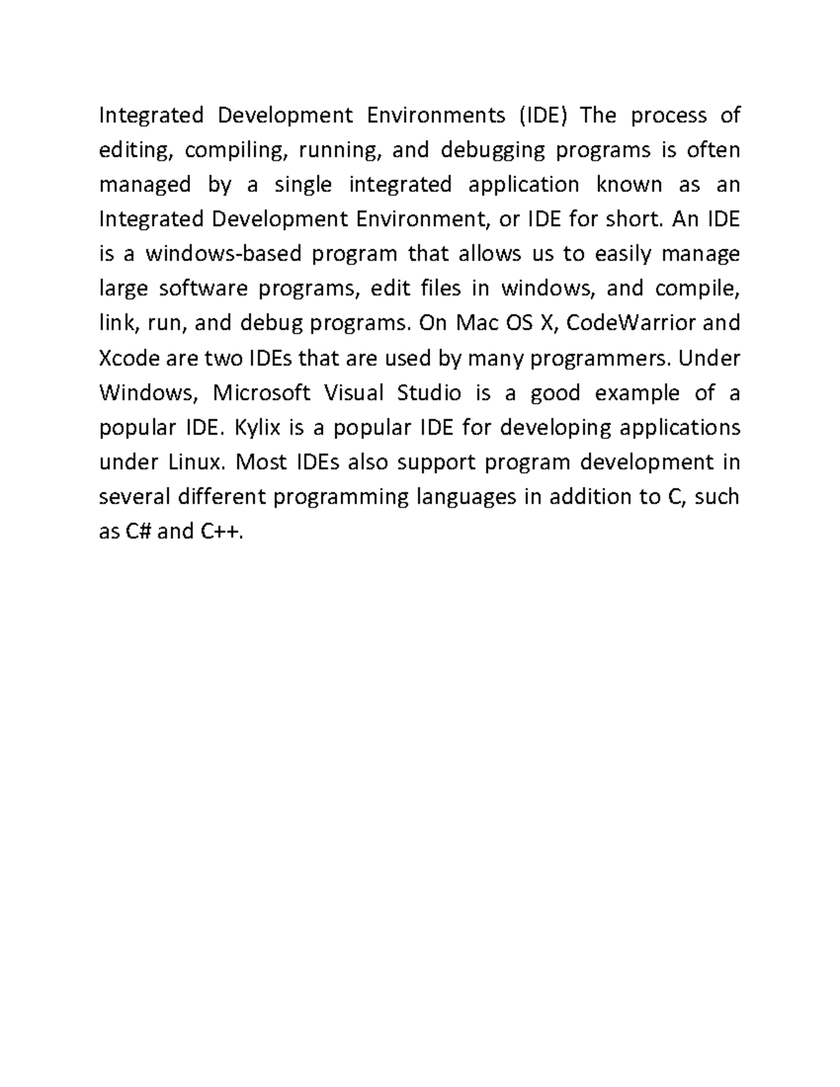 Integrated Development Environments - An IDE is a windows-based program ...