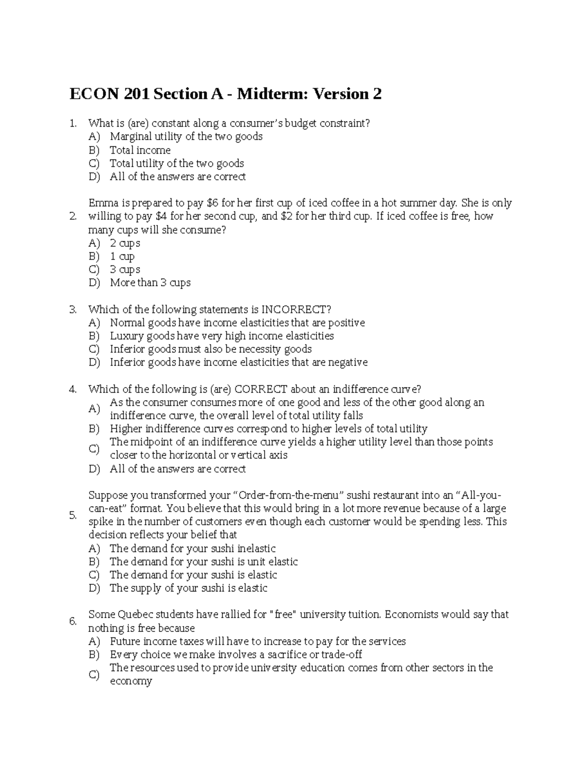 Midterm version 2 answers - ECON 201 Section A - Midterm: Version 2 What is (are) constant along ...