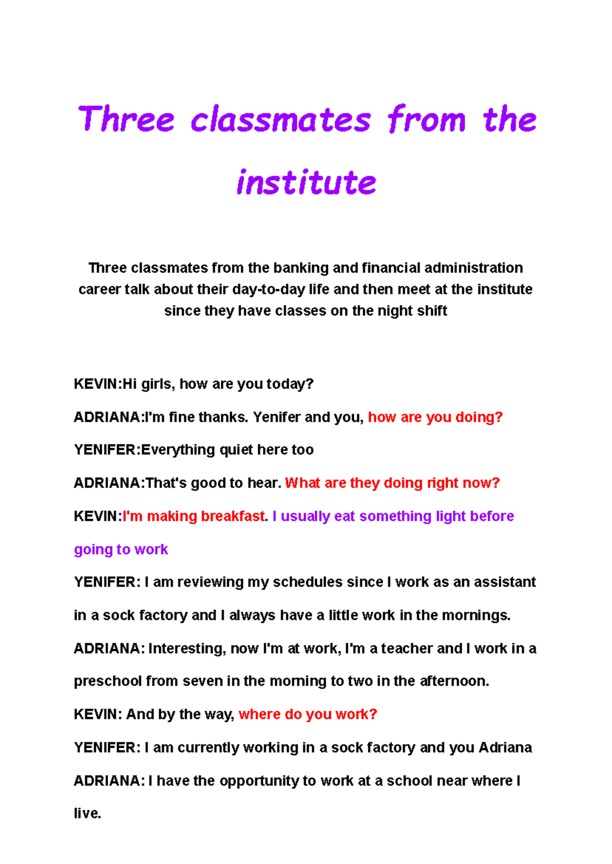 AA4 - Ingles - .............. - Three classmates from the institute ...