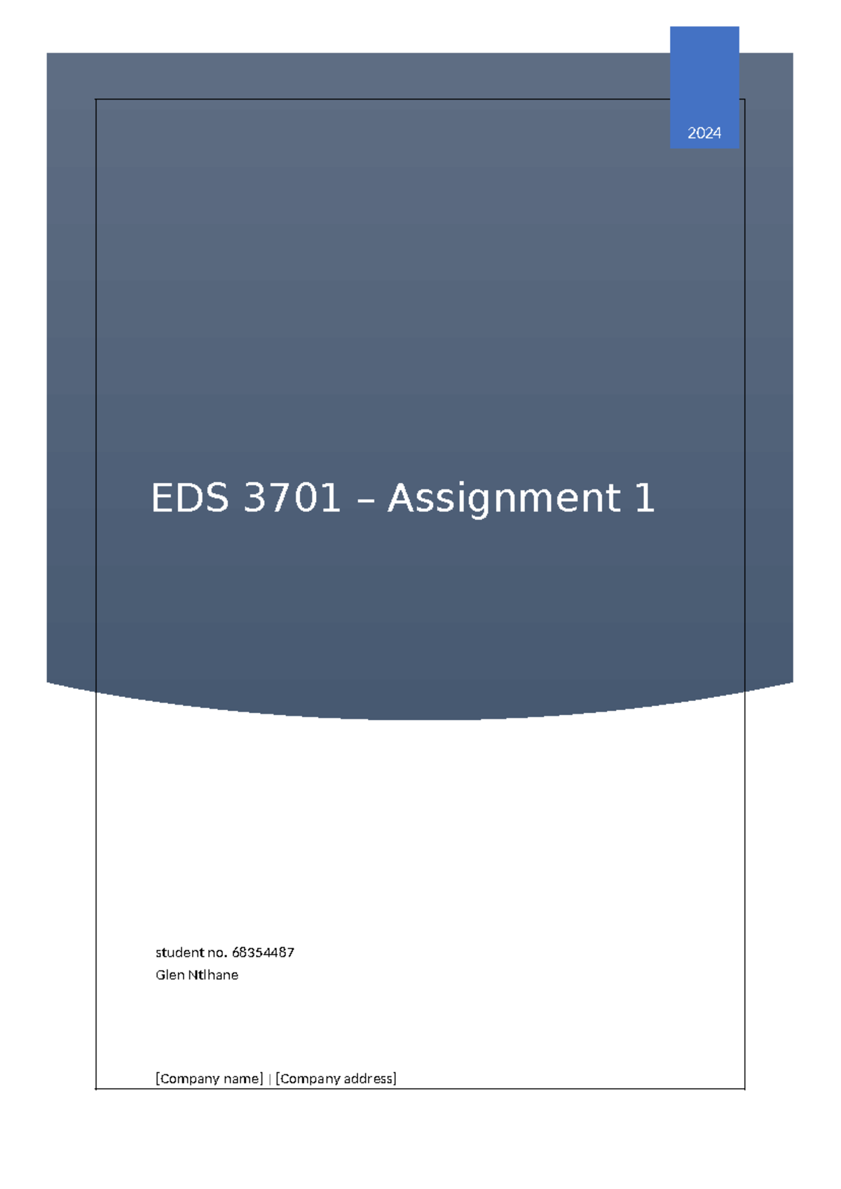 EDS 3701 Assignment 1 - EDS 3701 – Assignment 1 2024 student no. 68354487 Glen Ntlhane [Company ...