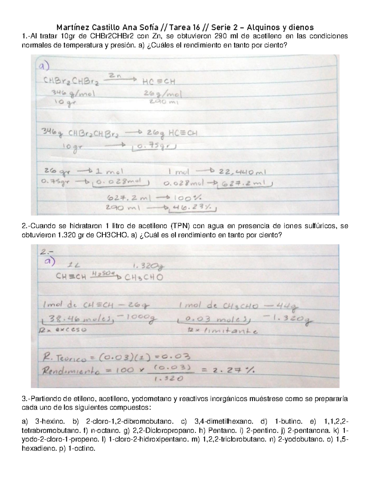 Serie 2 Alquinos y dienos MC - 1.-Al tratar 10gr de CHBr2CHBr2 con Zn ...