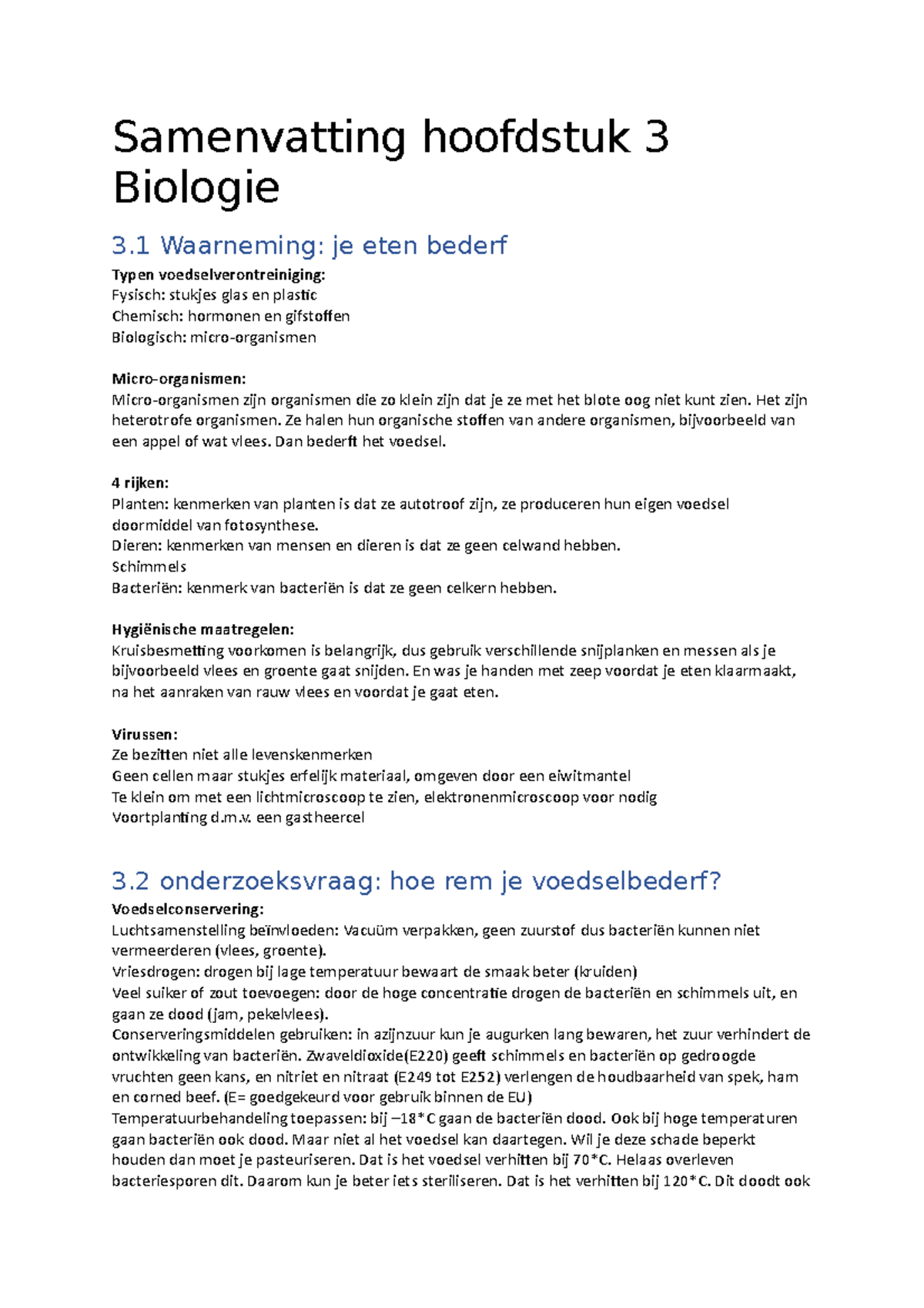 Samenvatting hoofdstuk 3 - Het zijn heterotrofe organismen. Ze halen ...