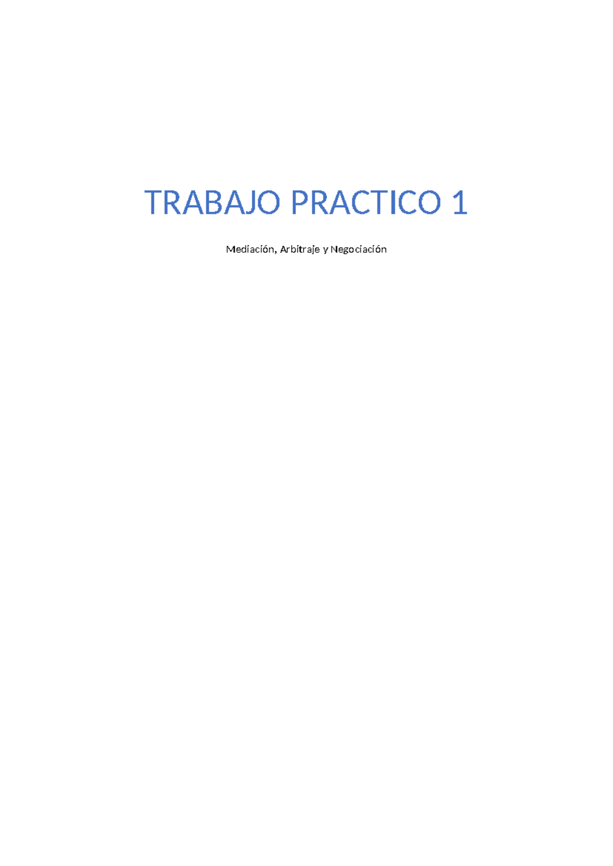 TP1 Mediacion - TRABAJO PRACTICO 1 Mediación, Arbitraje y Negociación Consignas y respuestas ...