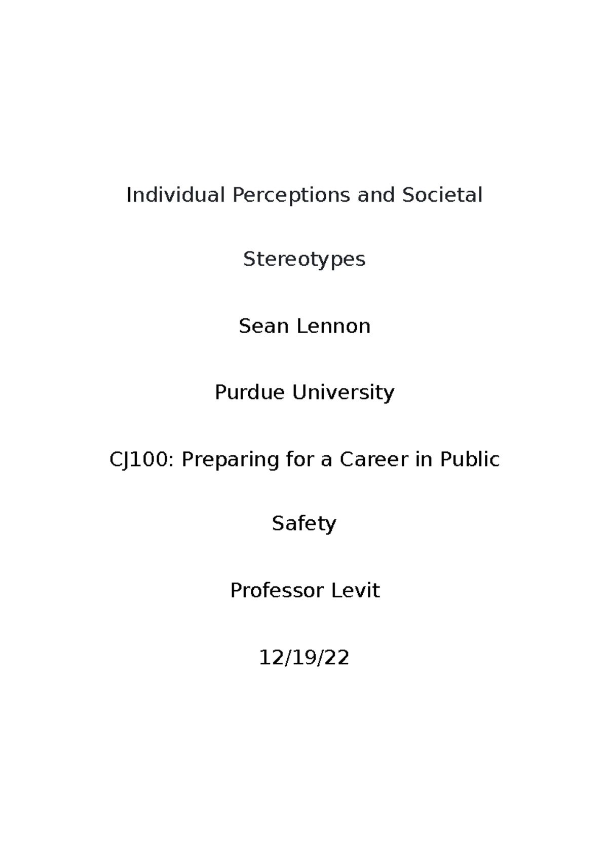 CJ100 Unit 6 Assignment - Individual Perceptions and Societal Stereotypes Sean Lennon Purdue ...