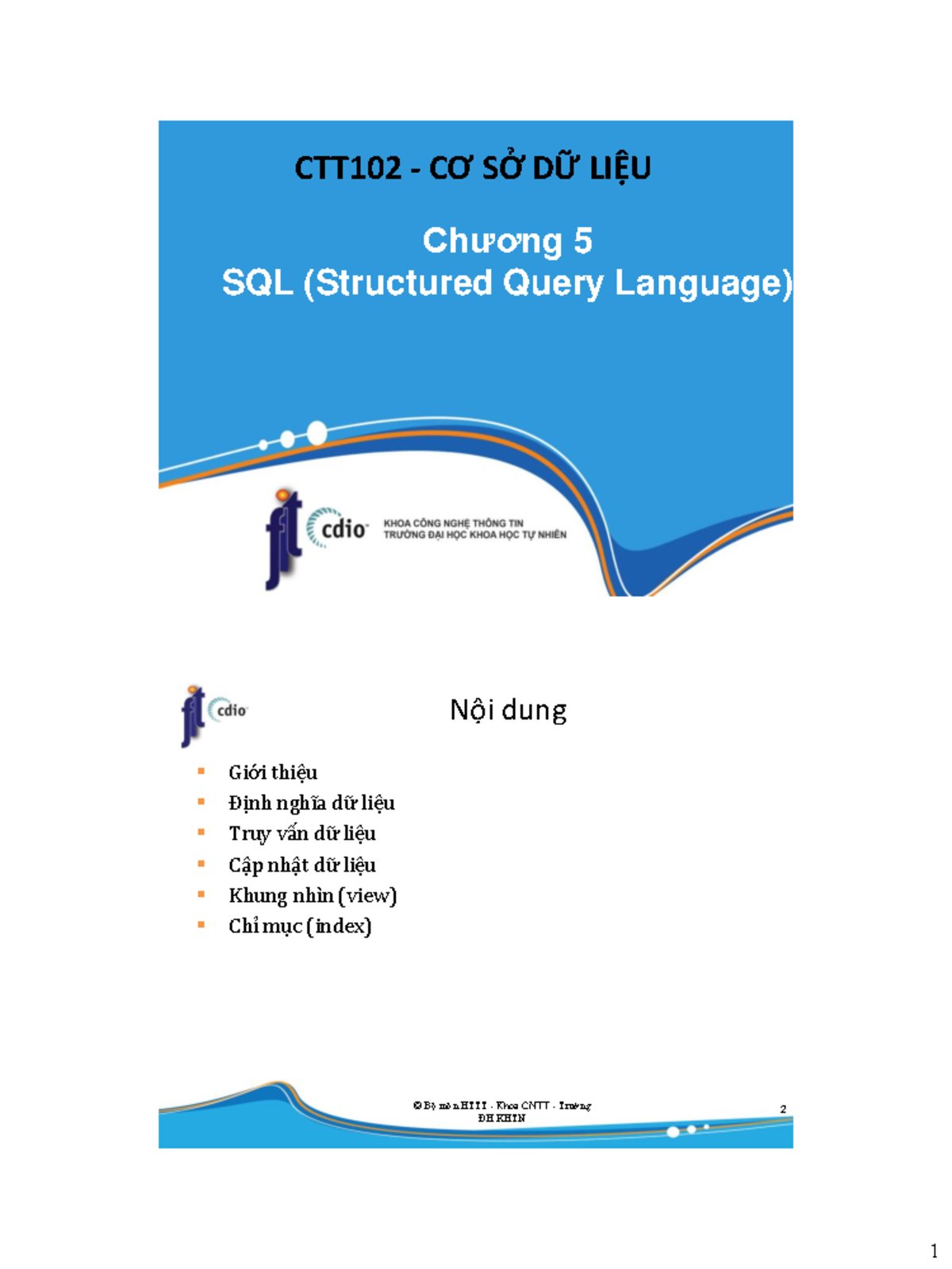 CTT102 Chuong 5 SQL - sagsdgsdagsgsagsag - CTT102 - CƠ SỞ DỮ LIỆU ...