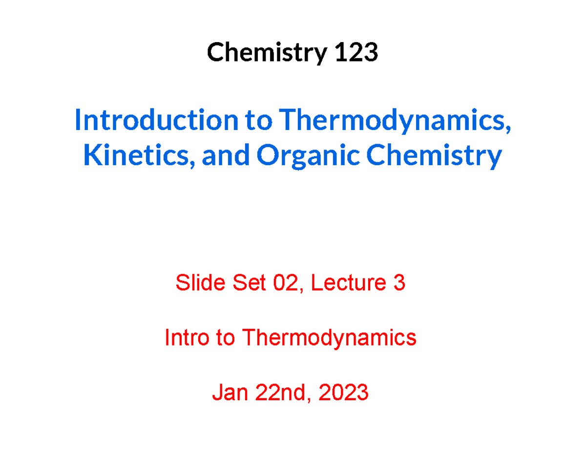 W03 L01 Jan22 slides after - Chemistry 123 Slide Set 02, Lecture 3 ...