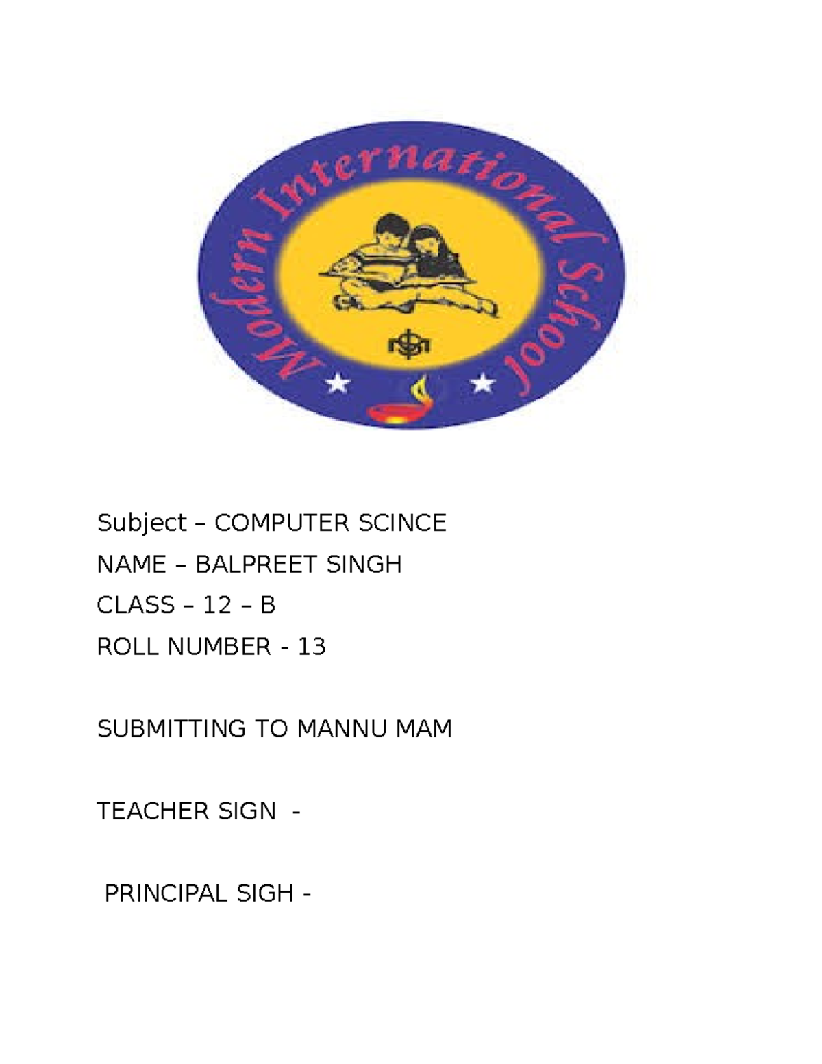 CS - thethetheth - Subject – COMPUTER SCINCE NAME – BALPREET SINGH CLASS – 12 – B ROLL NUMBER ...