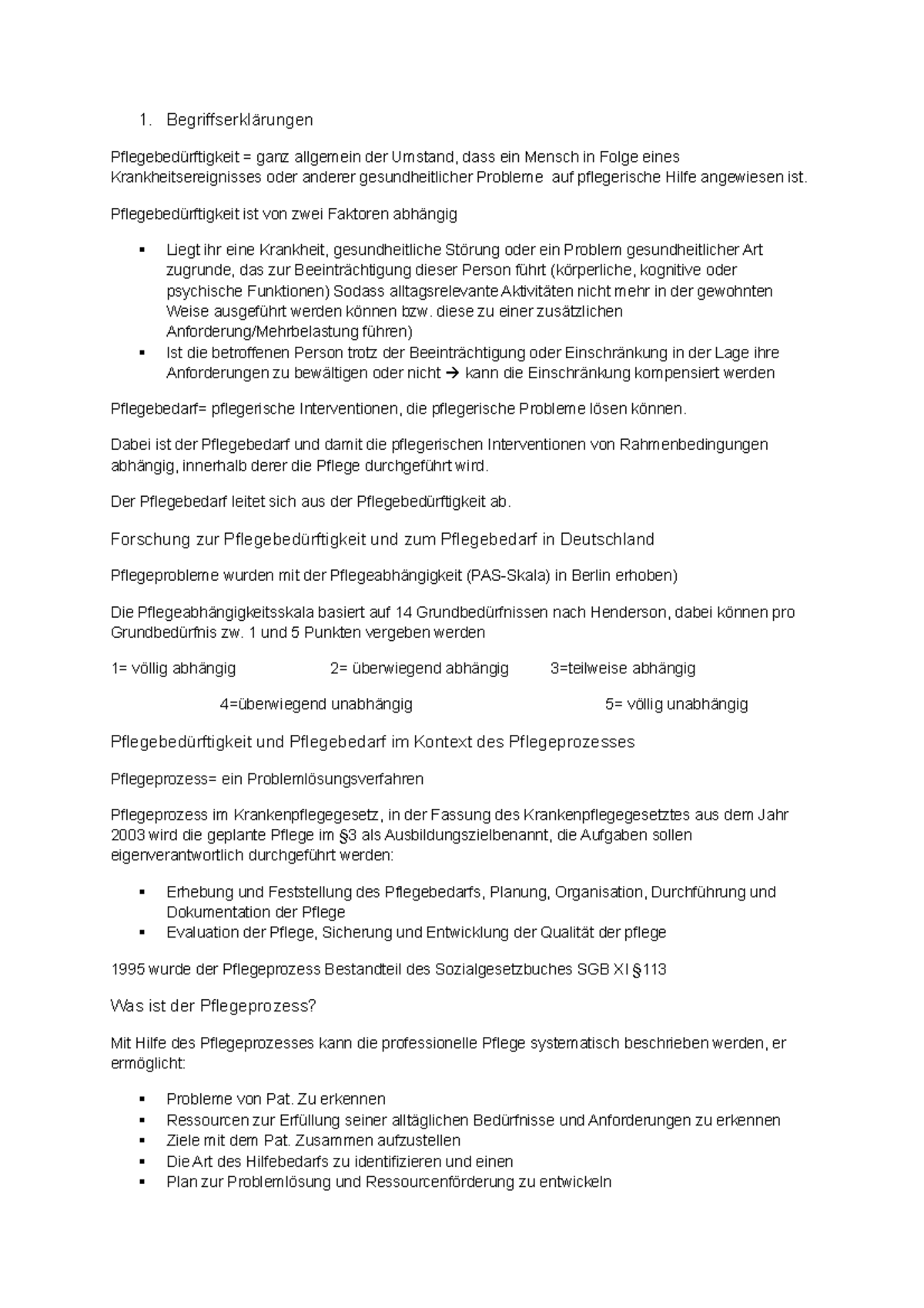 1. Pflegebedürftigkeit und Pflegebedarf - 1. ganz allgemein der Umstand ...