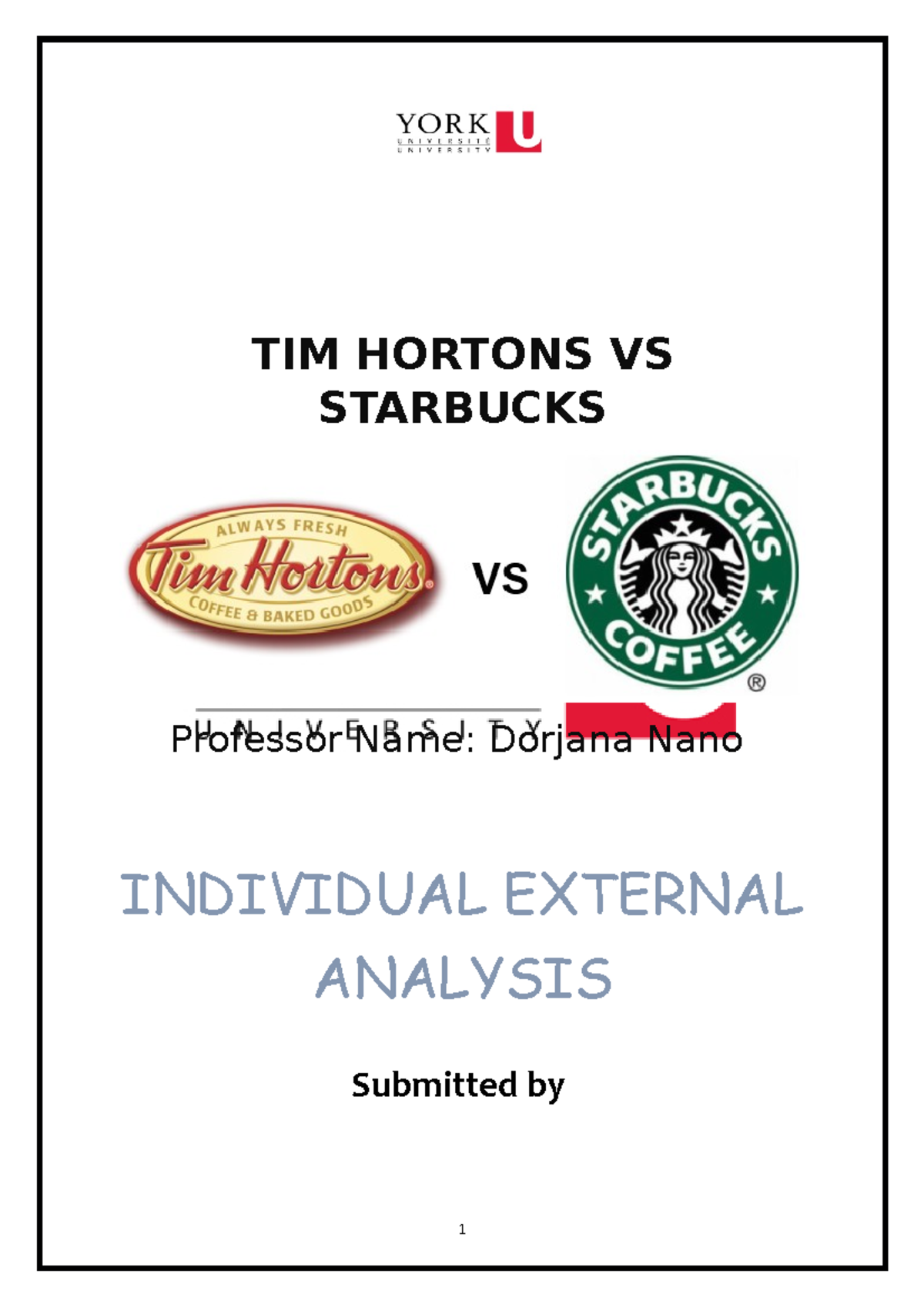 Tim hortons vs starbucks - TIM HORTONS VS STARBUCKS Professor Name ...