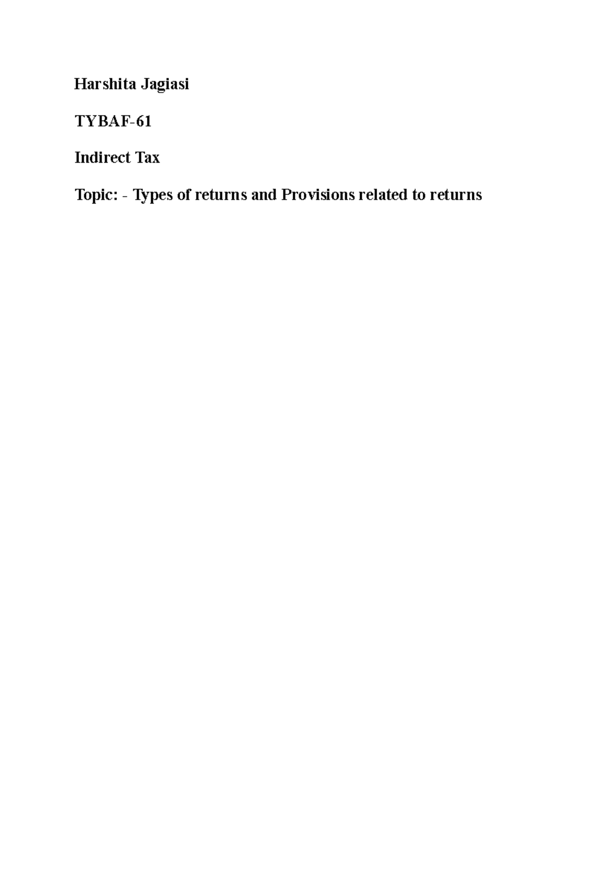 TYBAF Project of IDT-2 - Harshita Jagiasi TYBAF- Indirect Tax Topic: - Types of returns and ...