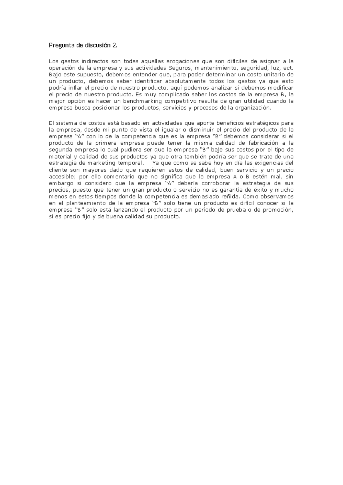 Pregunta de discusión 2 - Pregunta de discusión 2. Los gastos ...