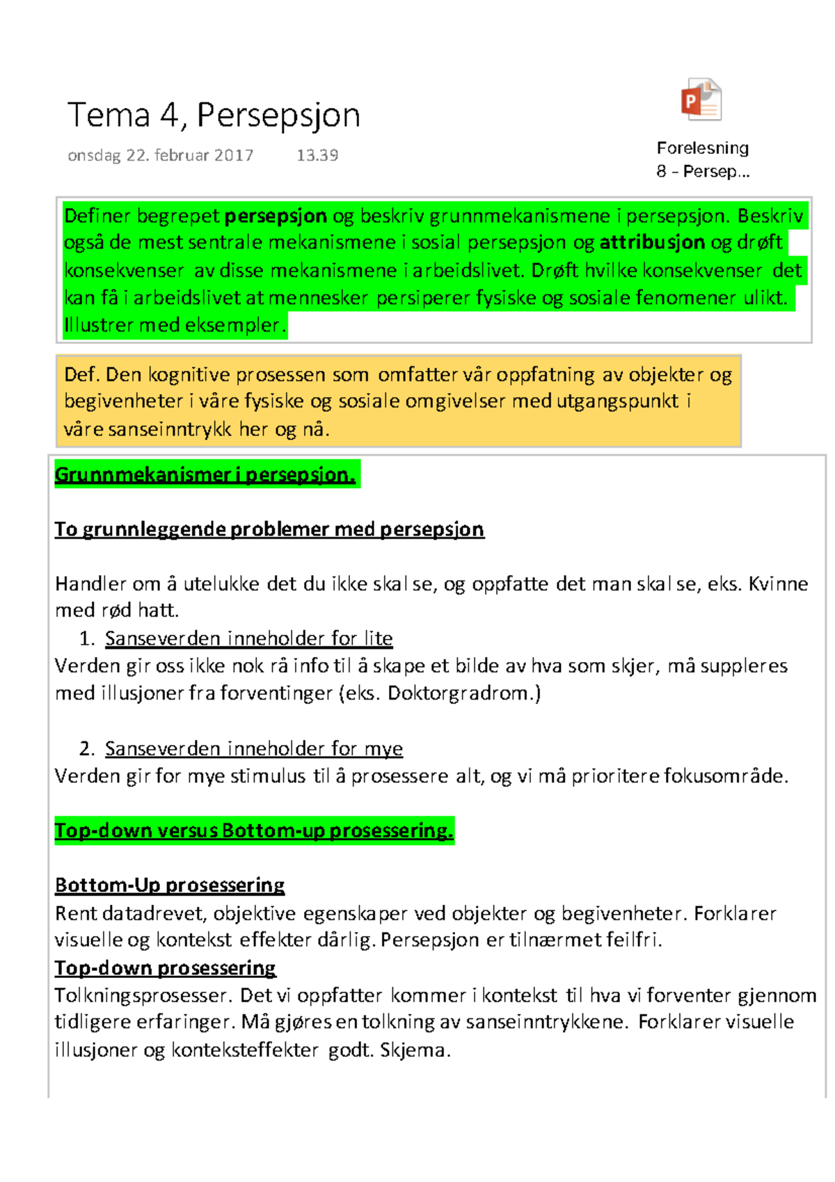 Tema 4, Persepsjon - Tema 4 - Definer begrepet persepsjonog beskriv ...