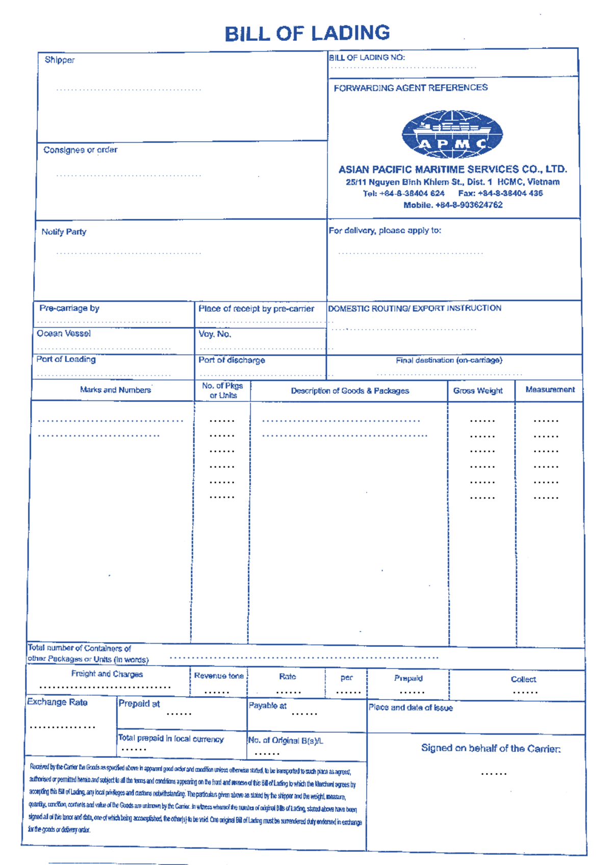 FORM BL - BILL OF LADING Shipper BILL OF LADING NO: FORWARDING AGENT ...