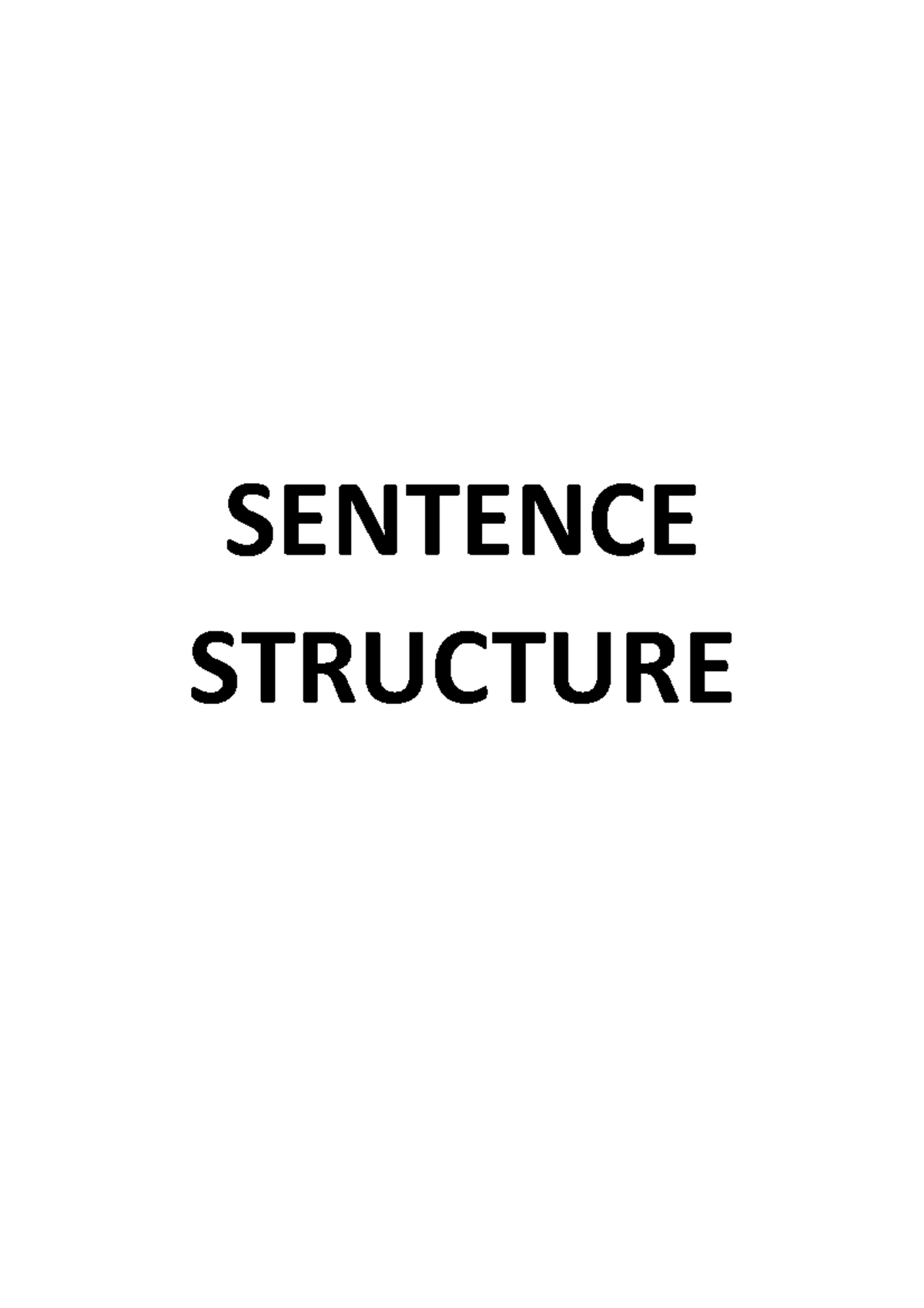 Sentence Structure - ALL NOTES FROM THAT MODULE - LECTURER IS YUKI ...