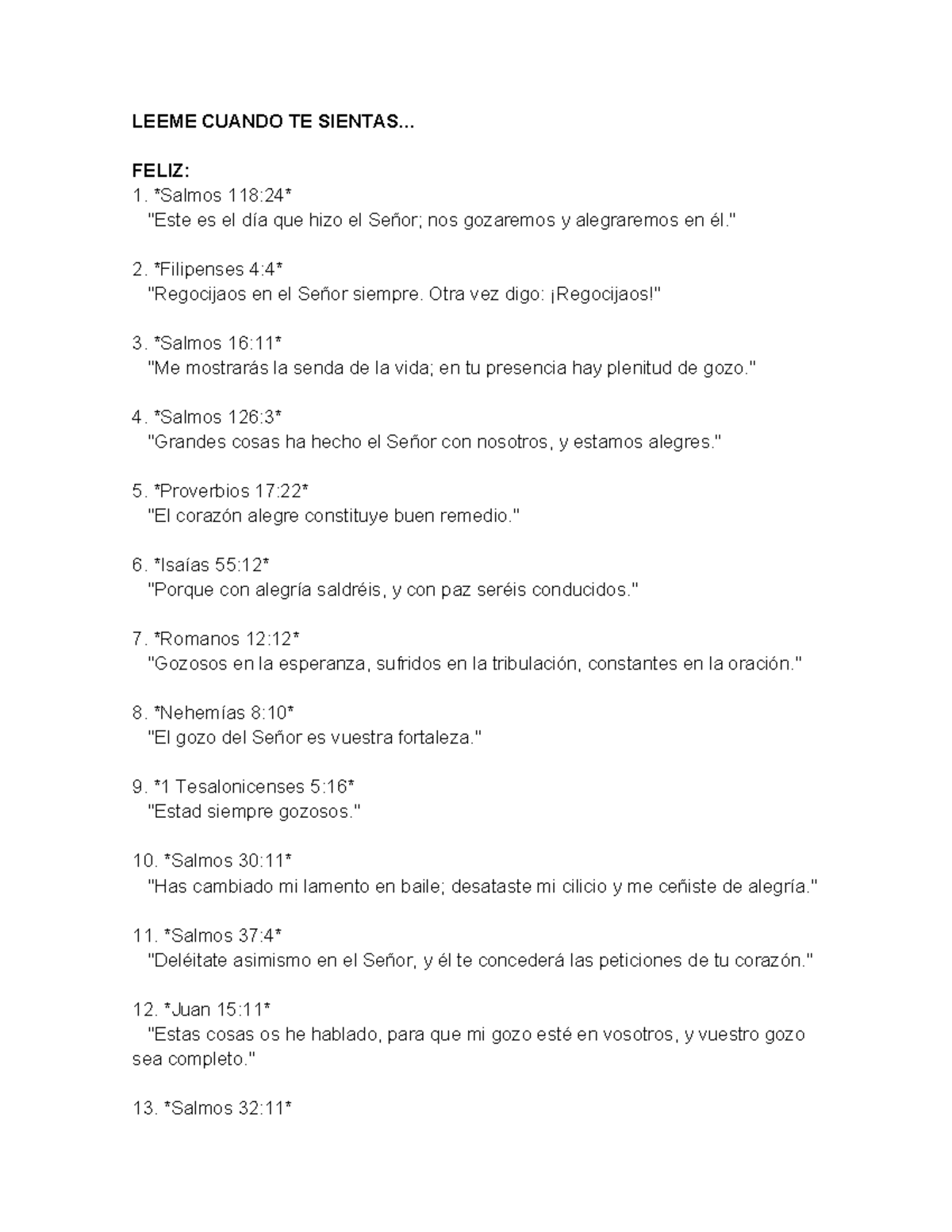 Biblia - tarea - LEEME CUANDO TE SIENTAS... FELIZ: Salmos 118:24 "Este ...