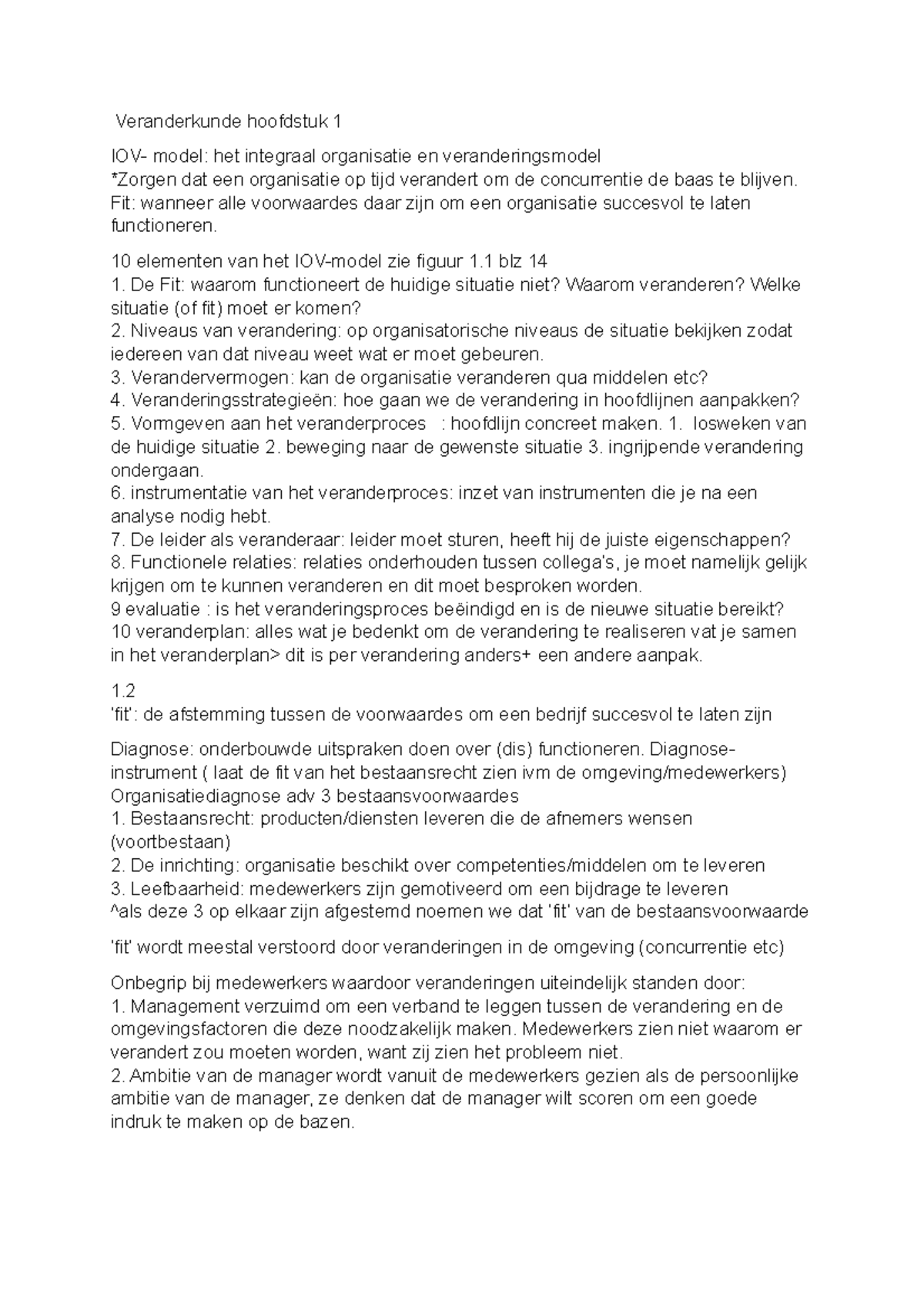Veranderkunde Samenvatting - Veranderkunde hoofdstuk 1 IOV- model: het ...