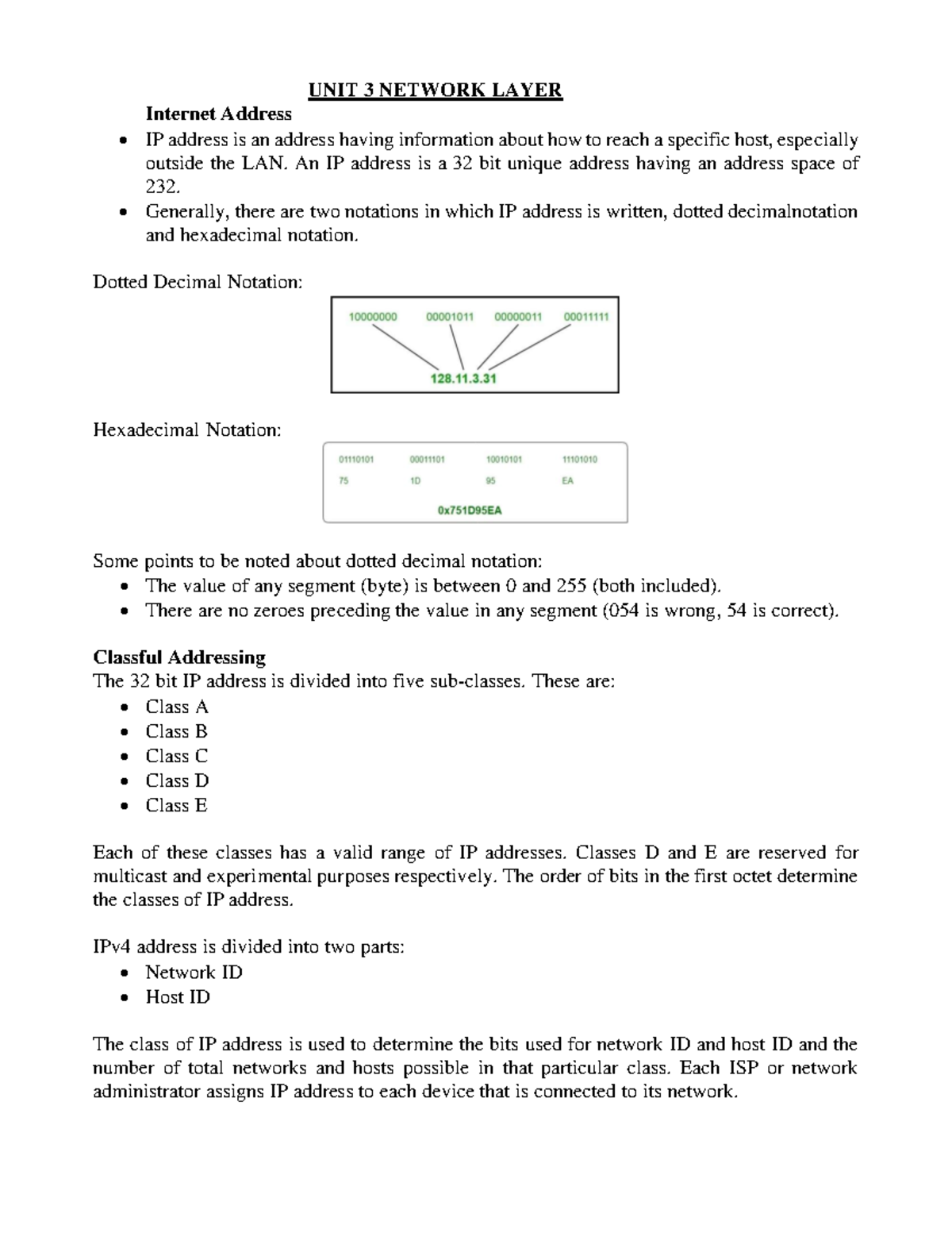 UNIT 3 Network Layer - UNIT 3 NETWORK LAYER Internet Address • IP address is an address having ...