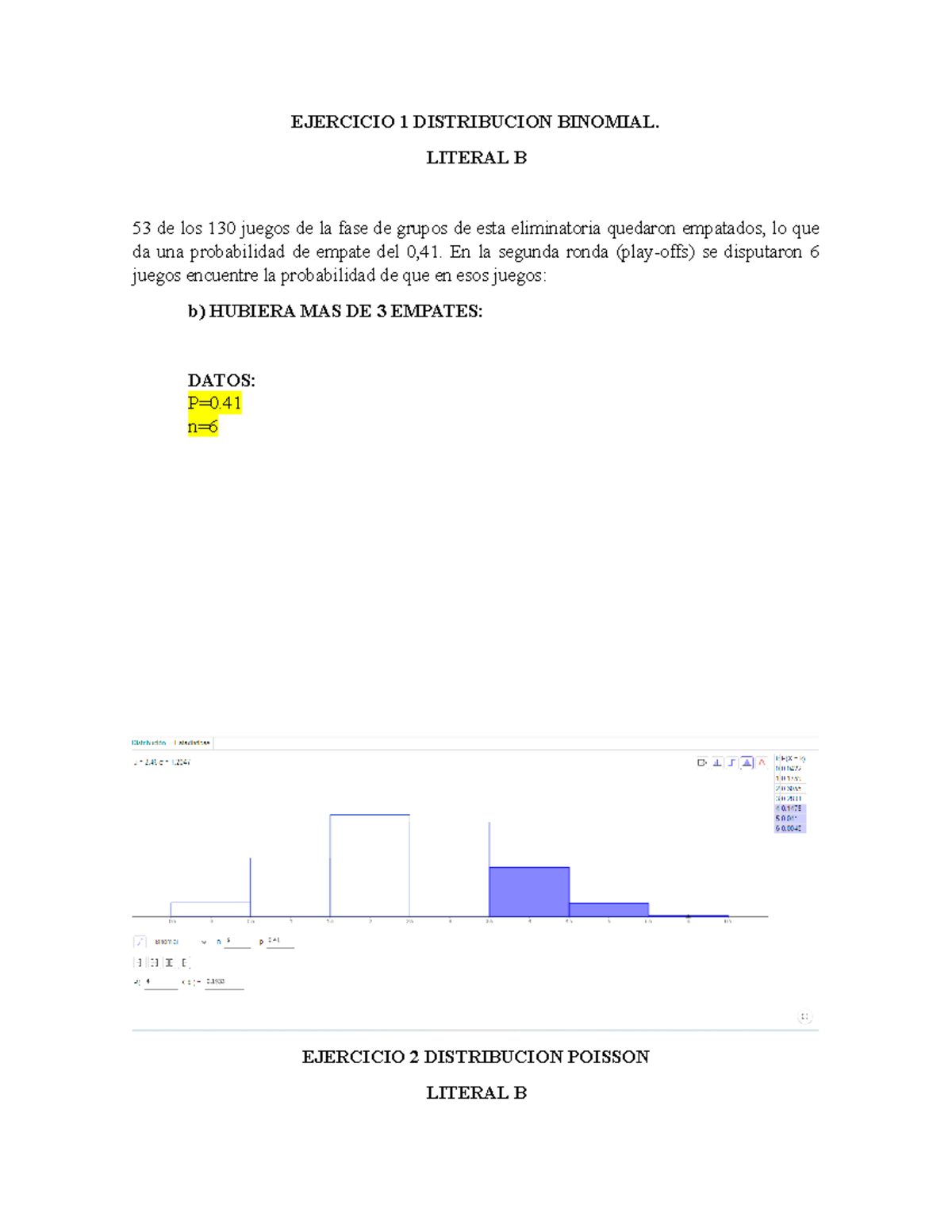 Ejercicio Probabilidad Unidad 2 Tarea 3 - EJERCICIO 1 DISTRIBUCION BINOMIAL. LITERAL B 53 de los ...