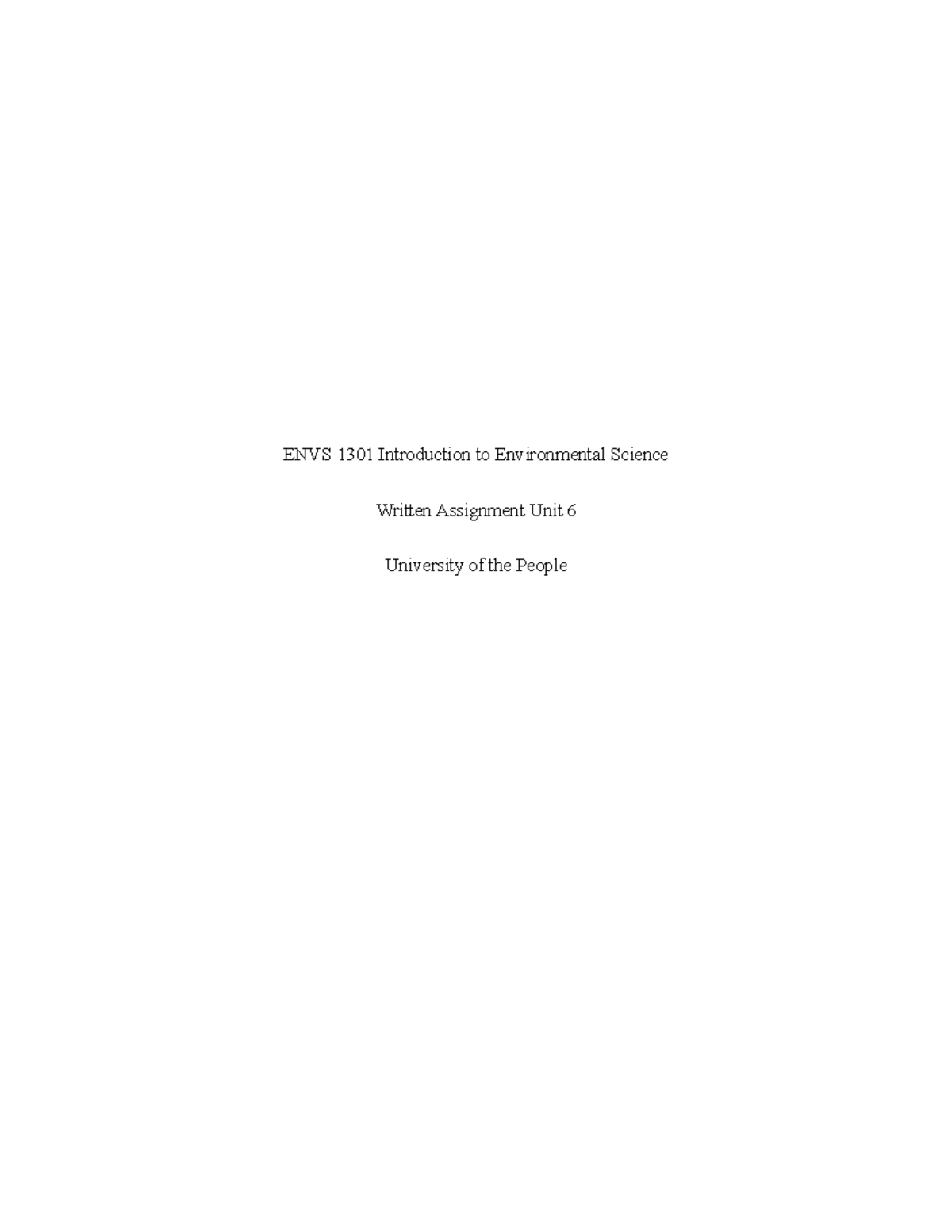 ENVS 1301 WA unit 6 - ENVS 1301 Written Assignment Unit 6 - ENVS 1301 Introduction to ...
