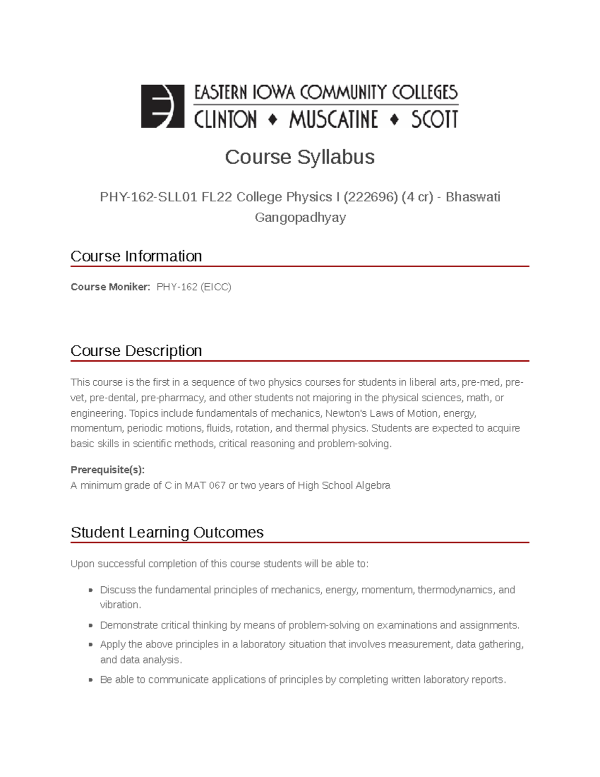 PHY-162 FA22 Gangopadhyay - Course Syllabus PHY-162-SLL01 FL22 College Physics I (222696) (4 cr ...