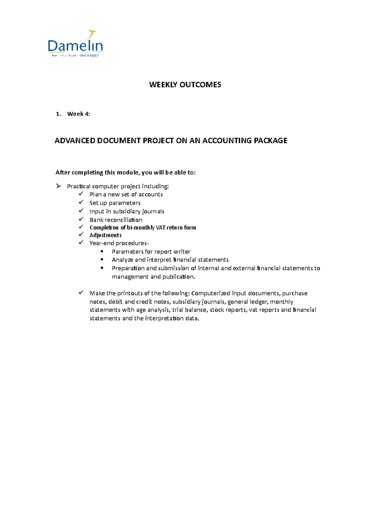 Weekly Outcomes Week 4 - WEEKLY OUTCOMES 1. Week 4: ADVANCED DOCUMENT ...