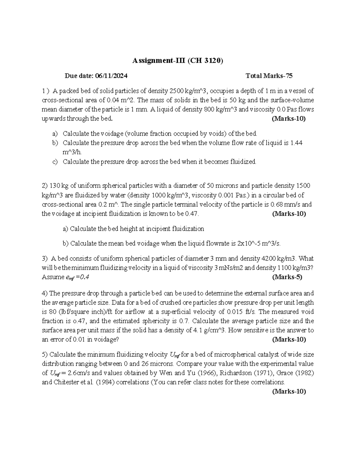 Assignment III - Hii - Assignment-III (CH 3120) Due date: 06/11/2024 Total Marks- 1 ) A packed ...