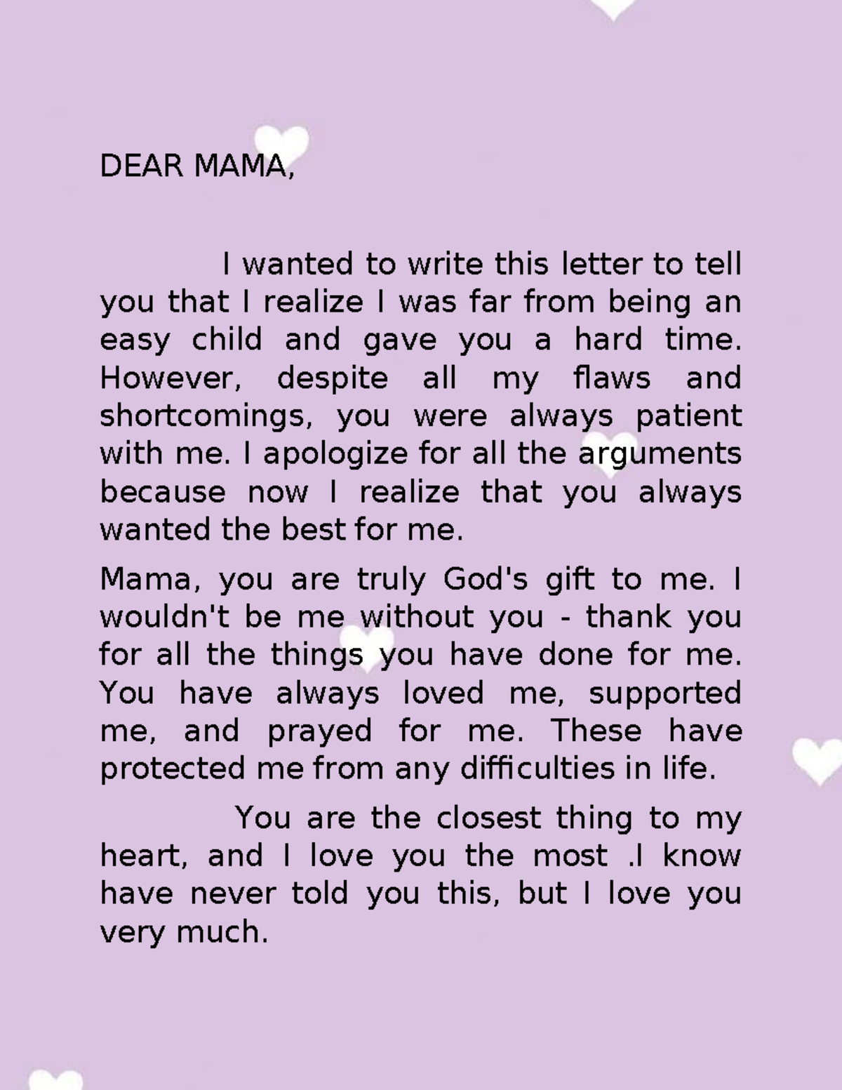 letter for my mom - DEAR MAMA, I wanted to write this letter to tell ...