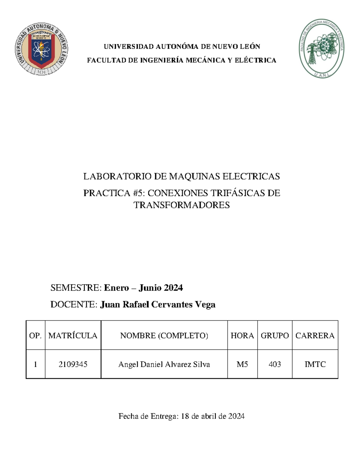 Reporte 5 Maquinas electricas - UNIVERSIDAD AUTONÓMA DE NUEVO LEÓN FACULTAD DE INGENIERÍA ...