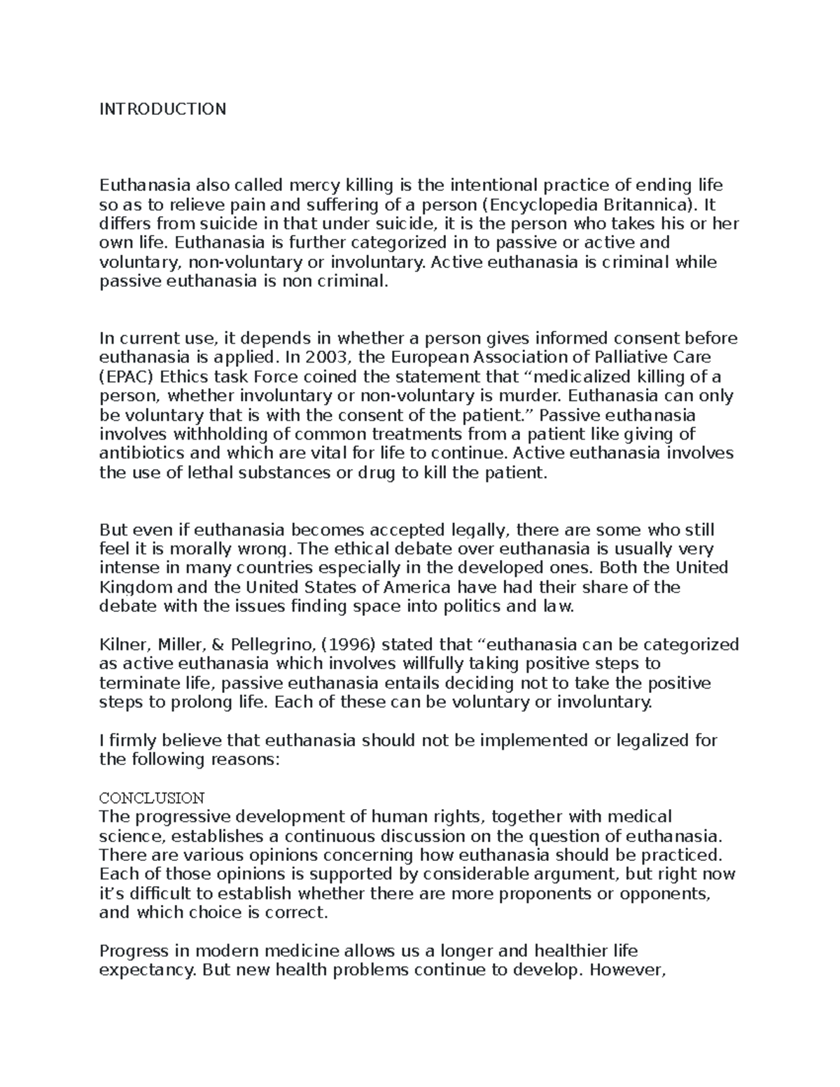 Euthanasia-arguementative - INTRODUCTION Euthanasia also called mercy killing is the intentional ...
