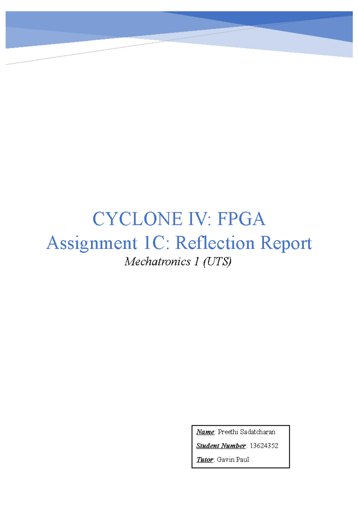 Report Reflection - Practical - Preethi Sadatcharan – 13624352 Tutor: Gavin Paul CYCLONE IV ...