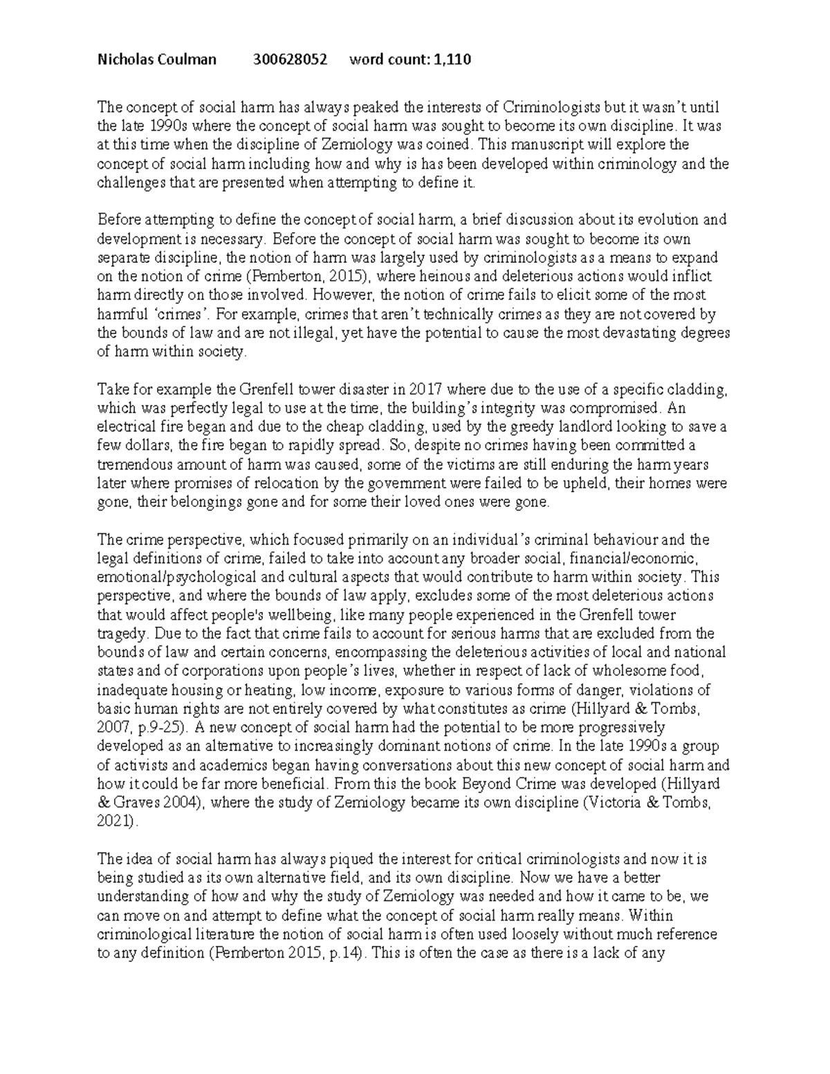 The concept of social harm has always peaked the interests of ...