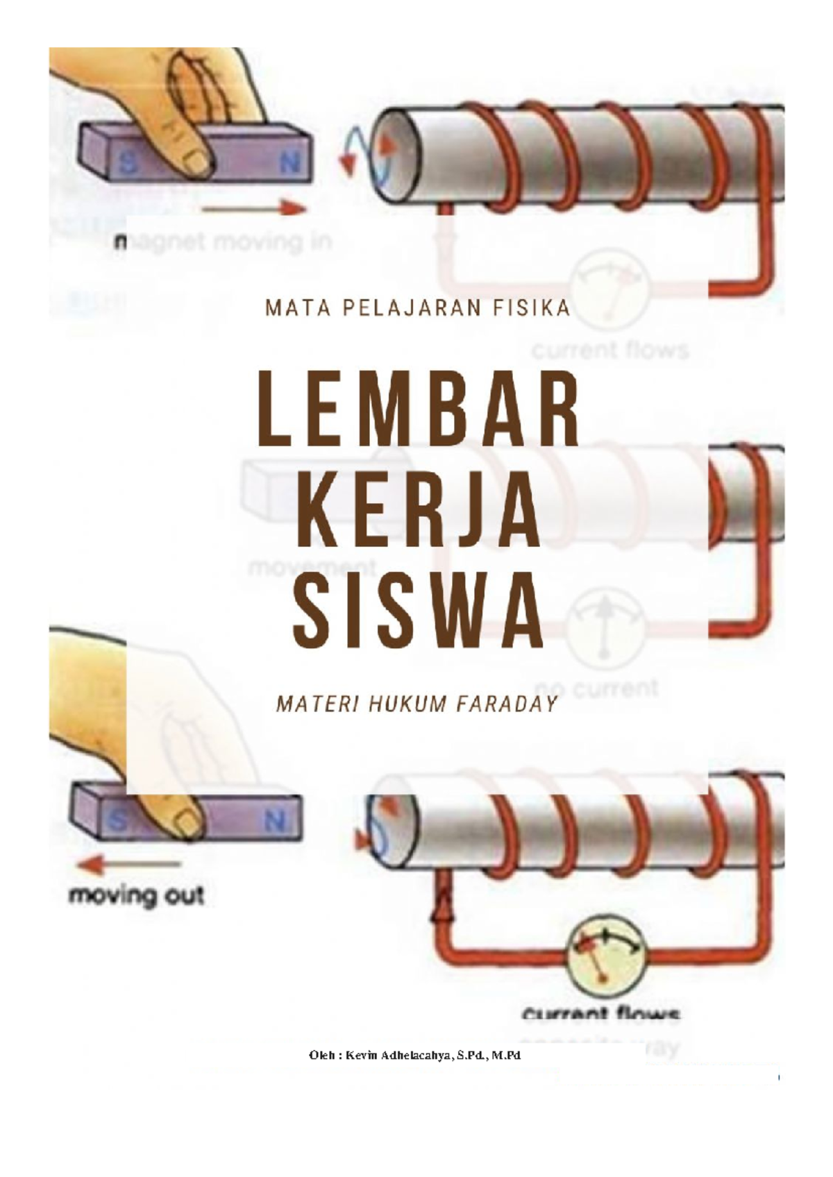 LKPD Hukum Faraday - Untuk latihan - Oleh : Kevin Adhelacahya, S., M - Studocu
