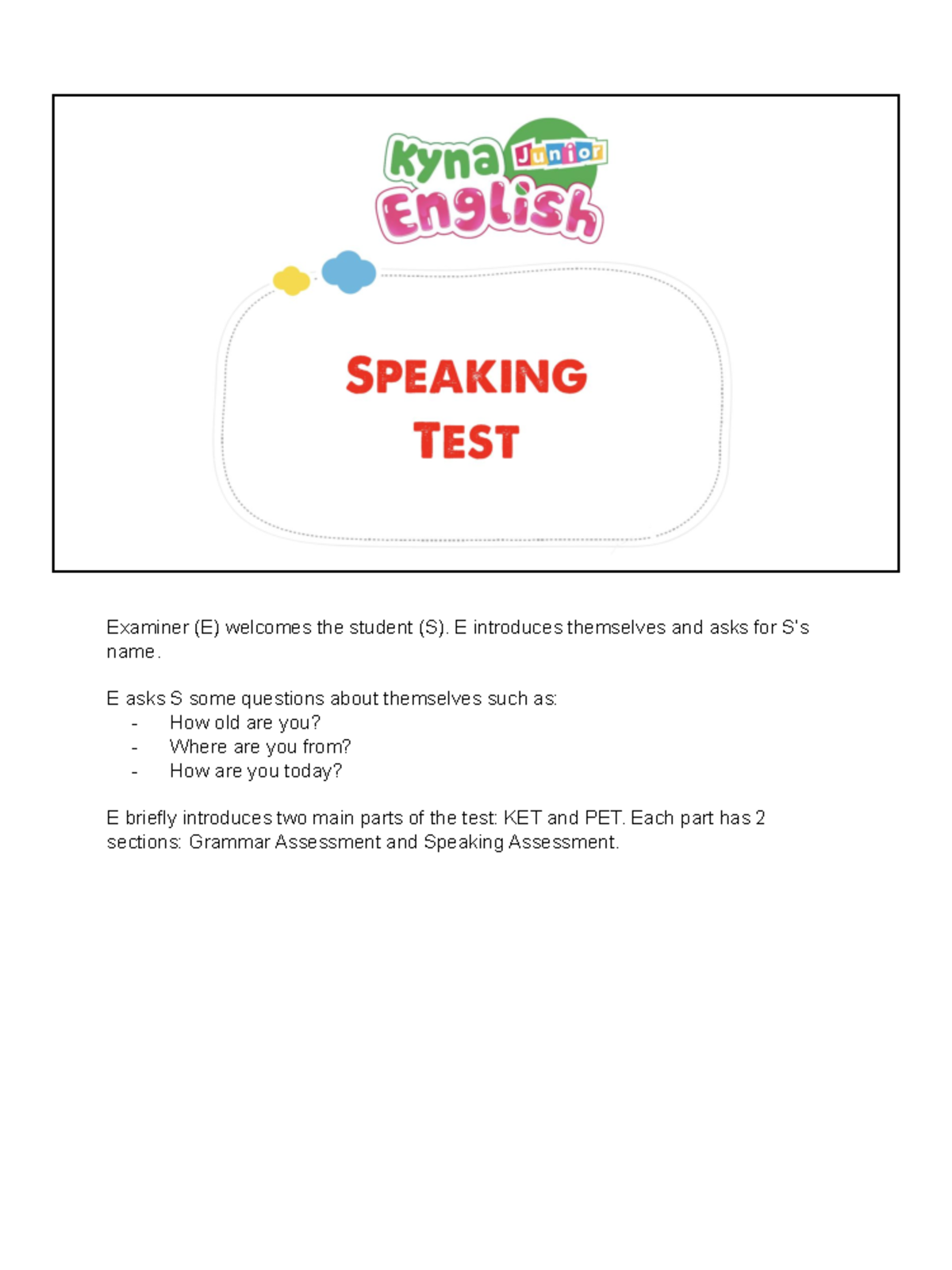 TEST Junior - not given - Examiner (E) welcomes the student (S). E ...